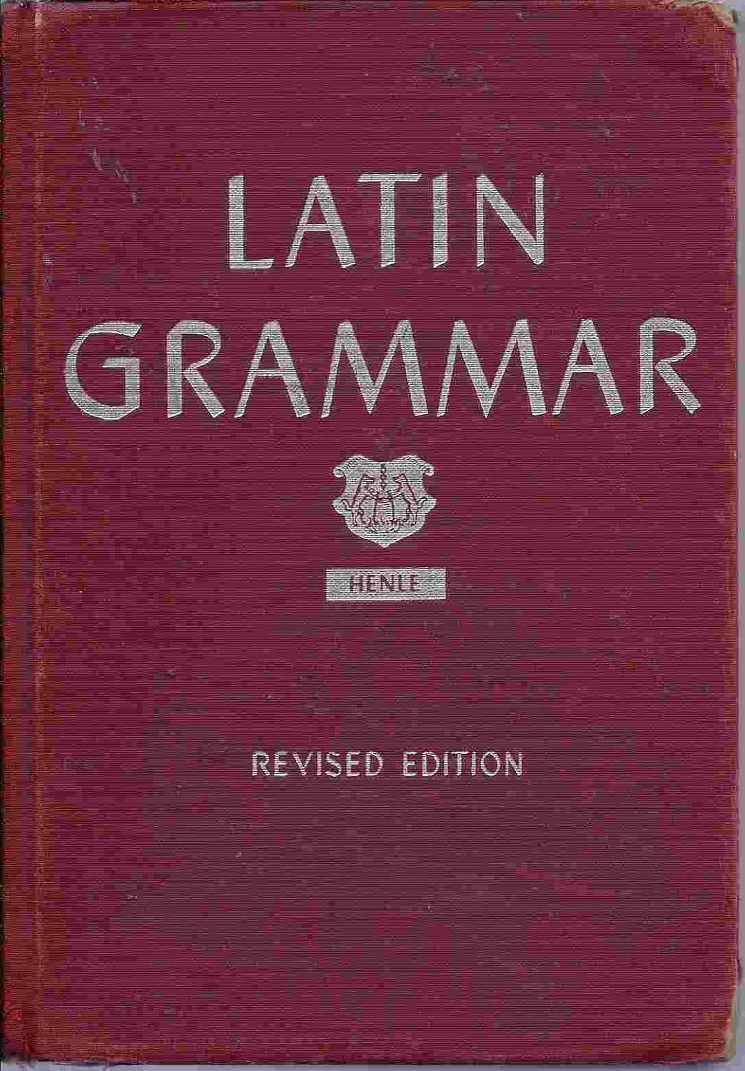 Latin grammar for high schools,: Robert J. Henle: Amazon.com: Books