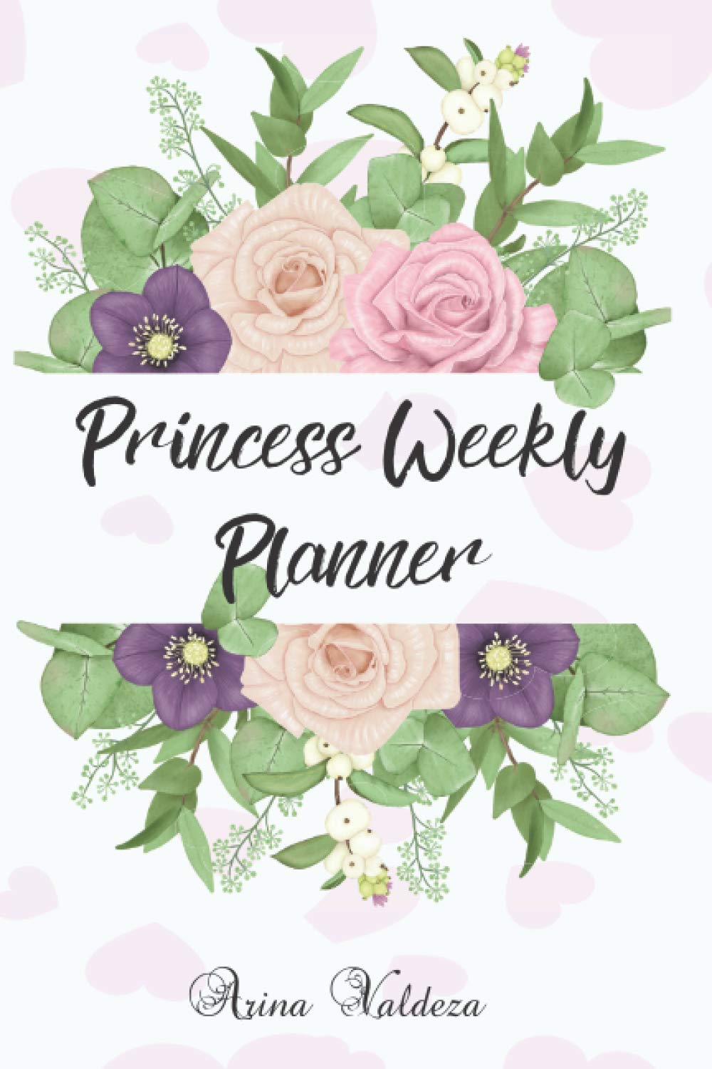 Princess Weekly Planner: Cute Personal Organiser Diary for Girls 2021 ...