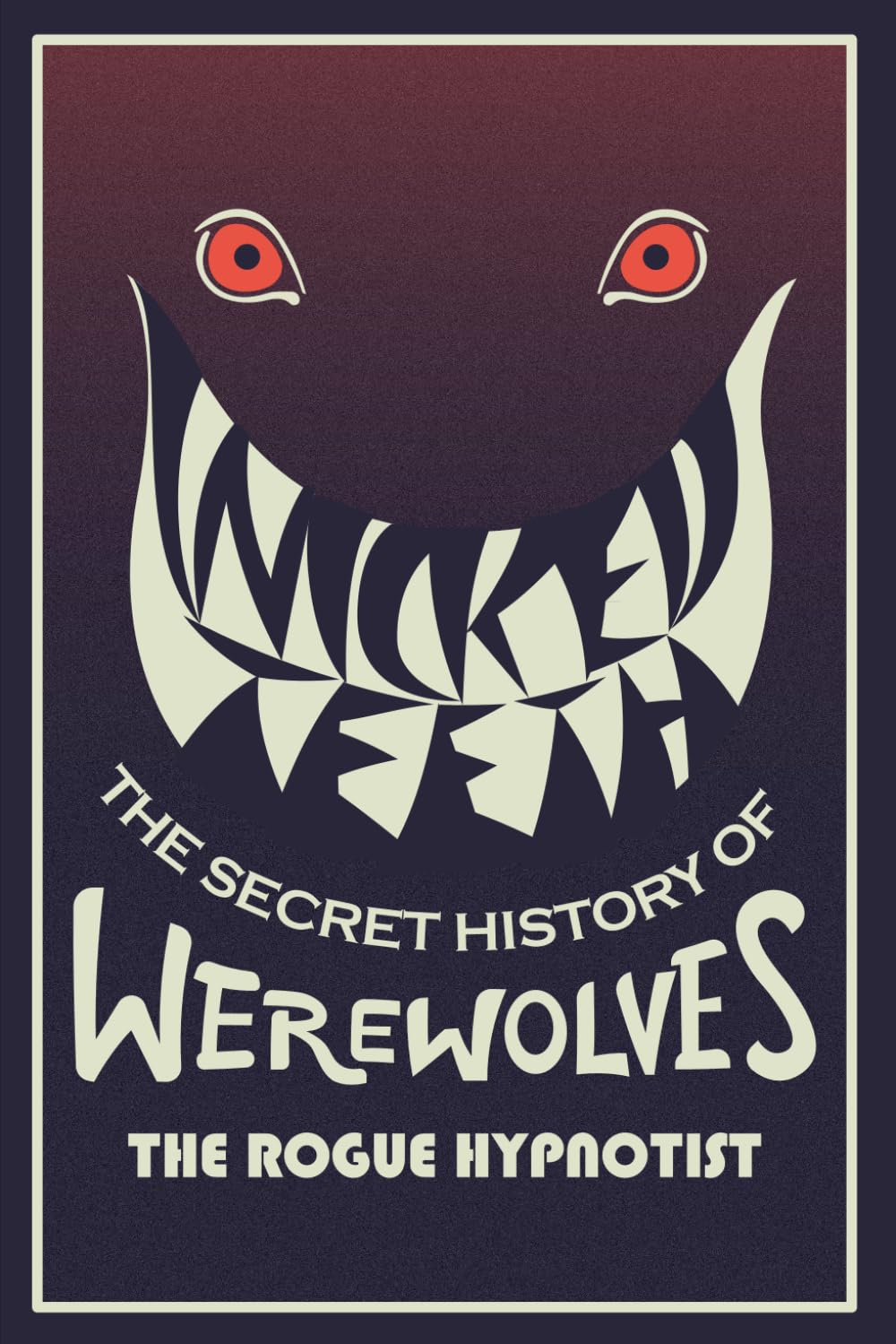 Amazon | Wicked Teeth: The Secret History of Werewolves | The Rogue ...