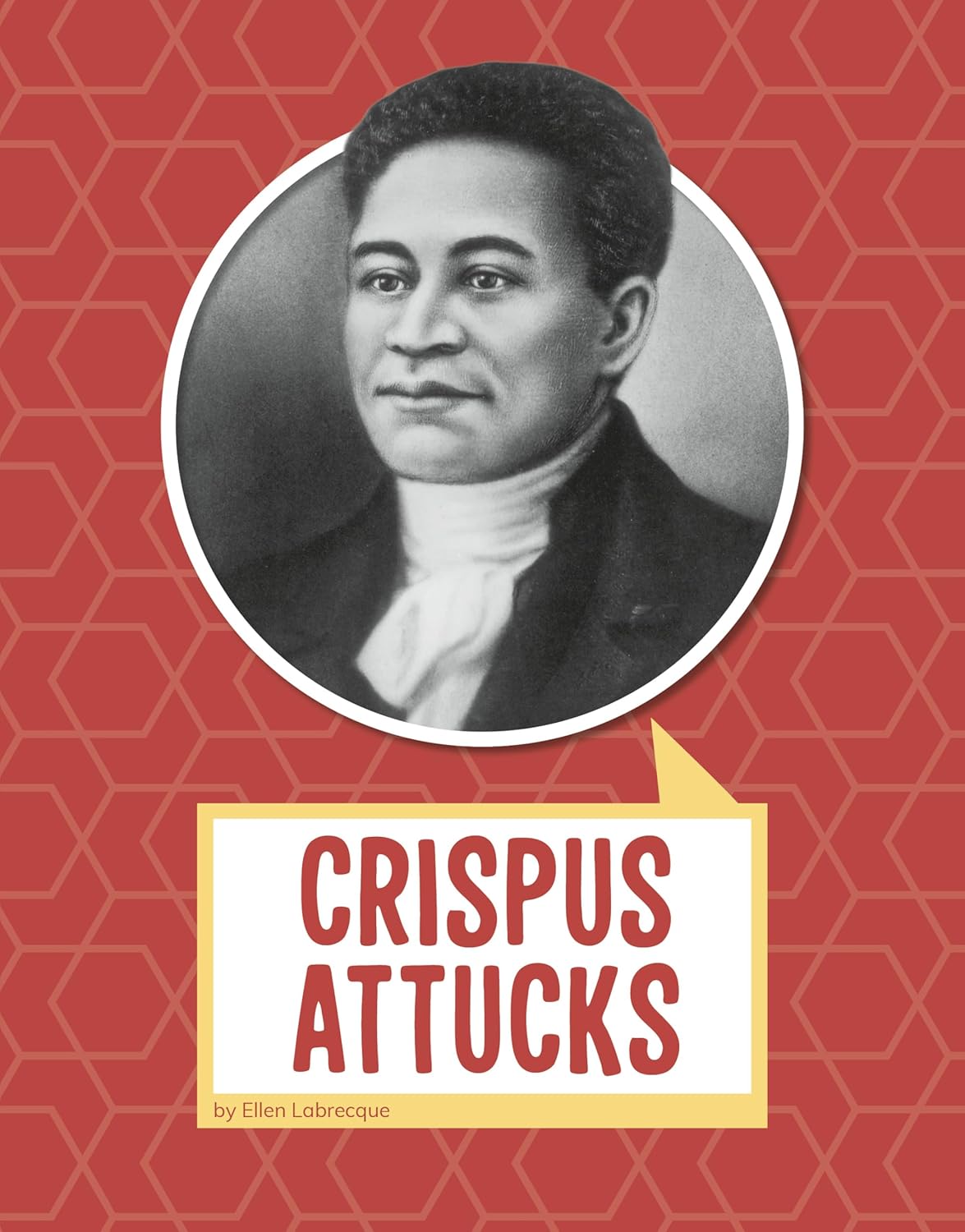 Crispus Attucks (Pebble Explore): Labrecque, Ellen: 9781977132048 ...