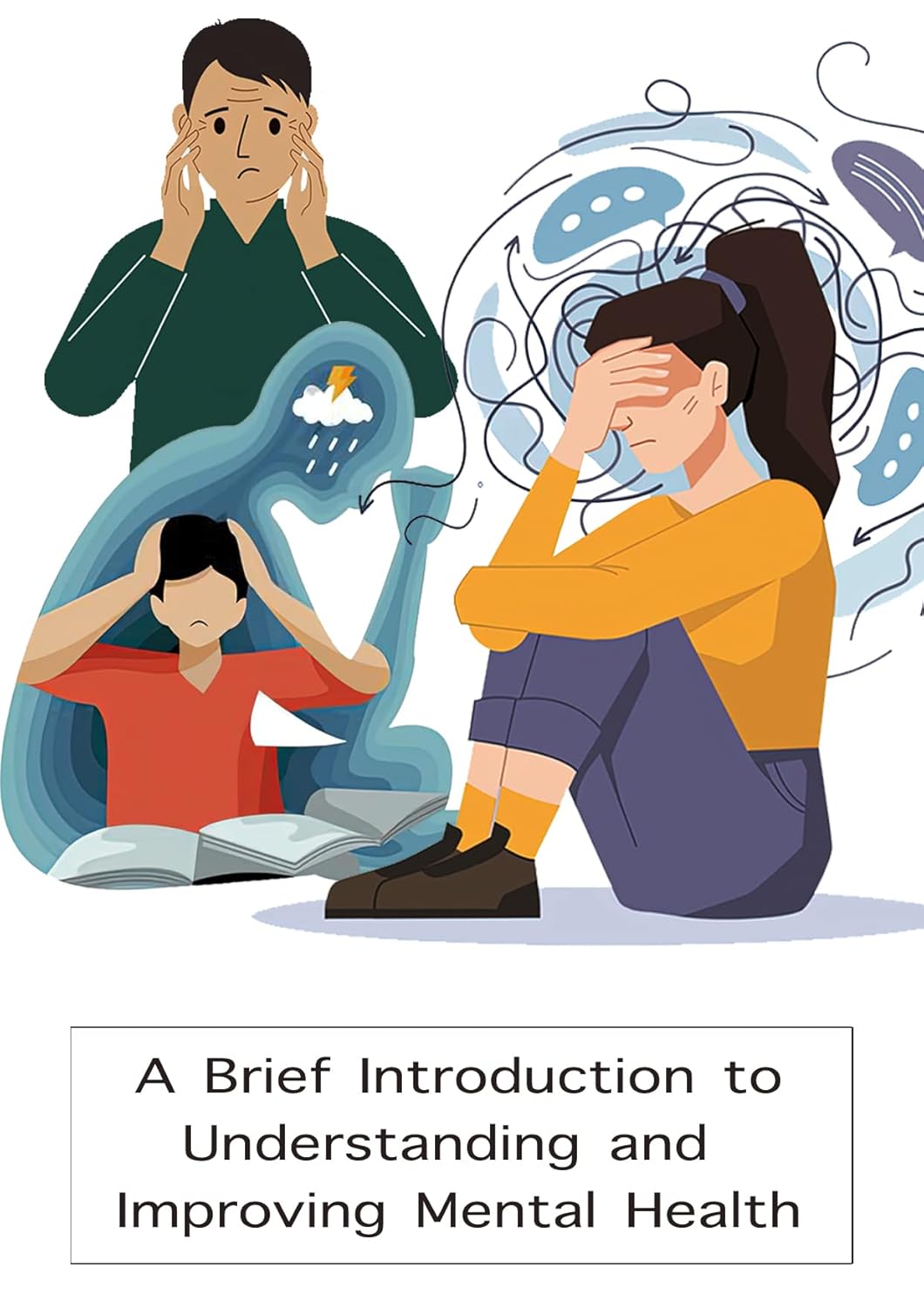 A Brief Introduction to Understanding and Improving Mental Health ...
