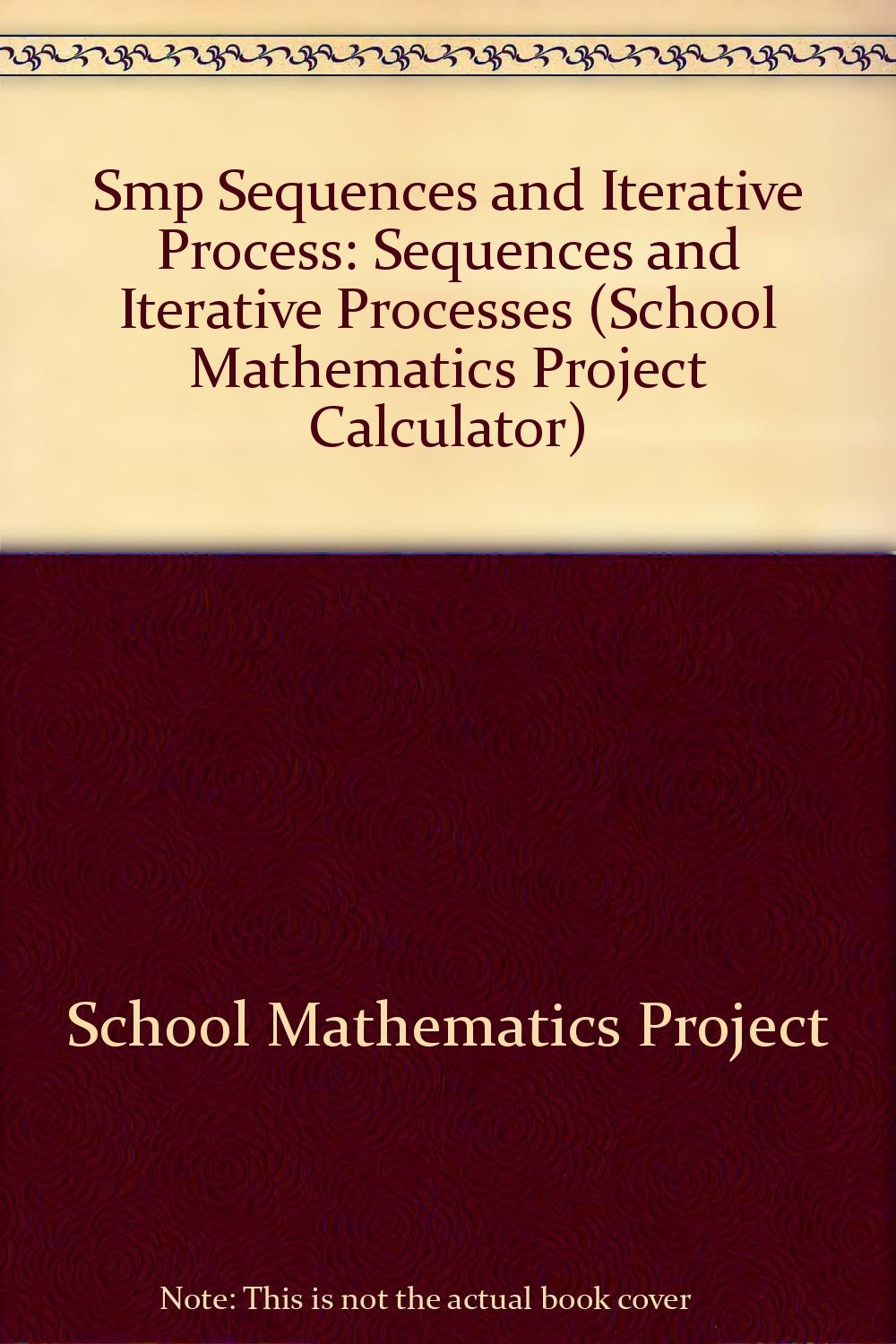 Smp Sequences and Iterative Process (School Mathematics Project ...
