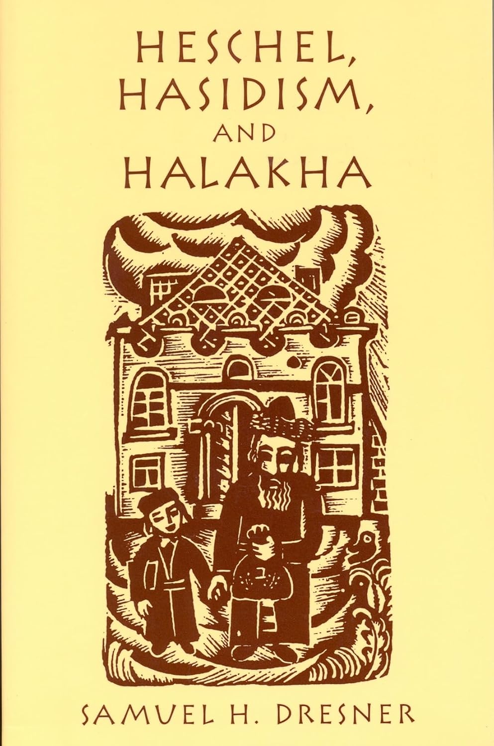 Amazon.com: Heschel, Hasidism and Halakha: 9780823221158: Dresner ...