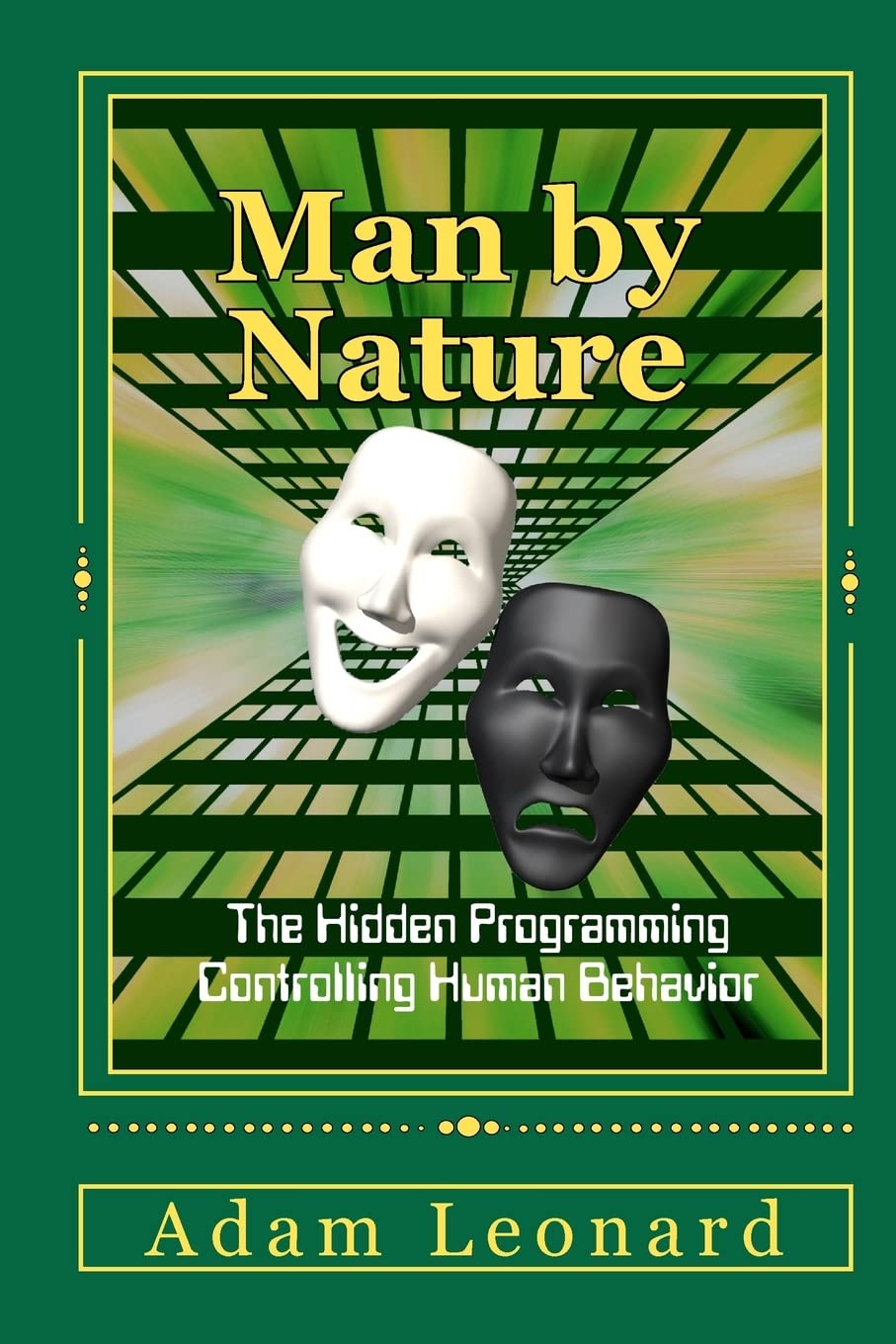 Man By Nature: The Hidden Programming Controlling Human Behavior ...