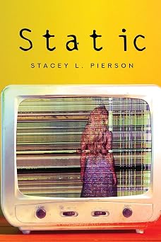 Amazon.com: Static: 9798991434515: Pierson, Stacey L: Books
