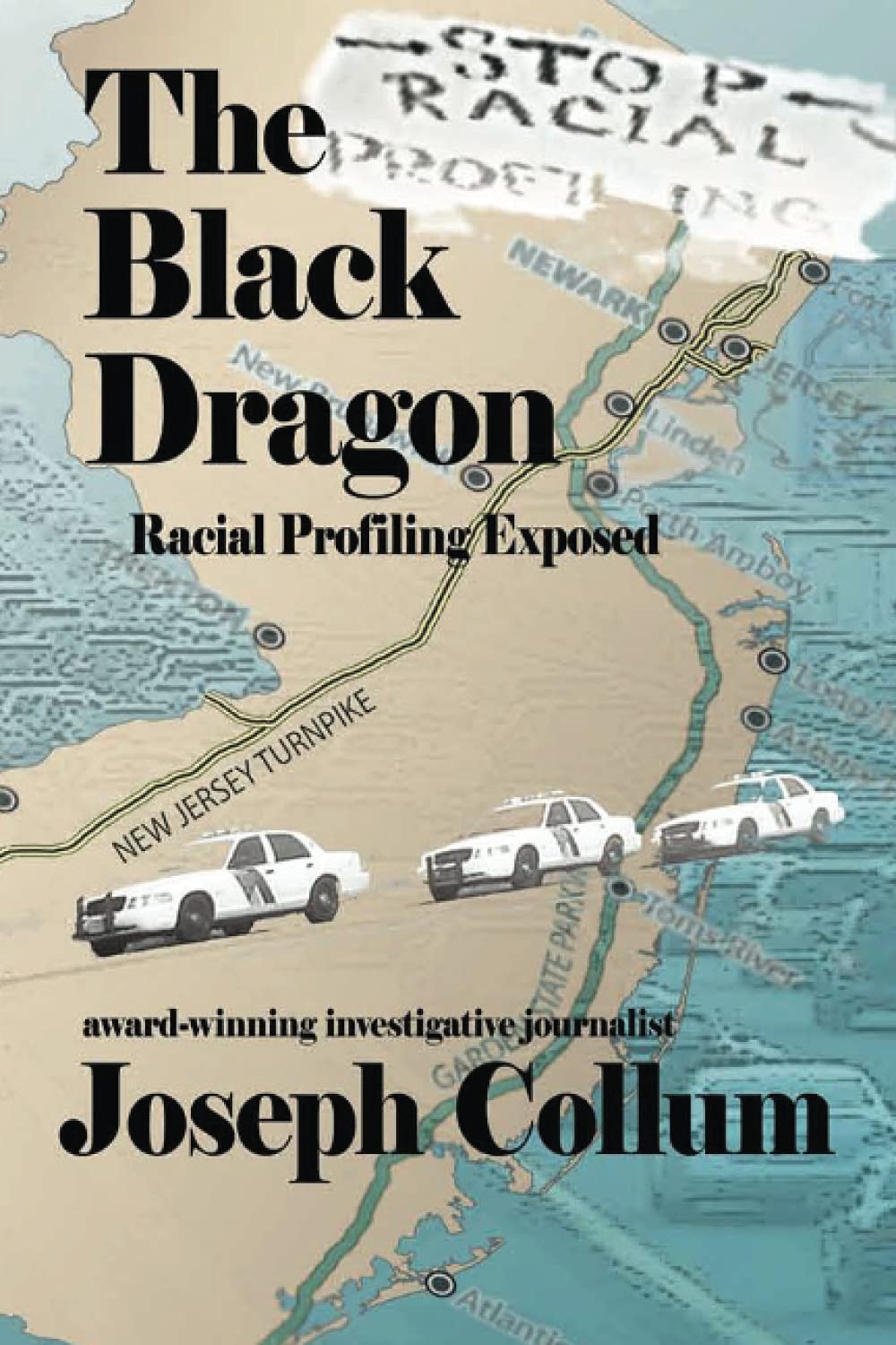 The Black Dragon: Racial Profiling Exposed: Collum, Joseph ...