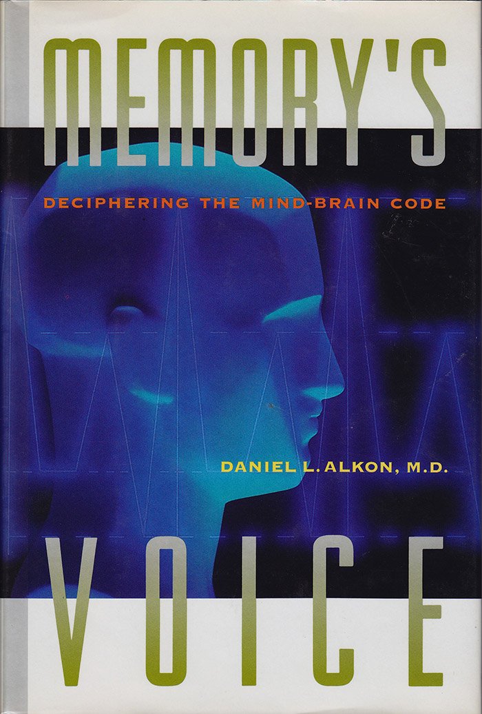 Memory's Voice: Deciphering the Brain-Mind Code: Alkon, Daniel L ...