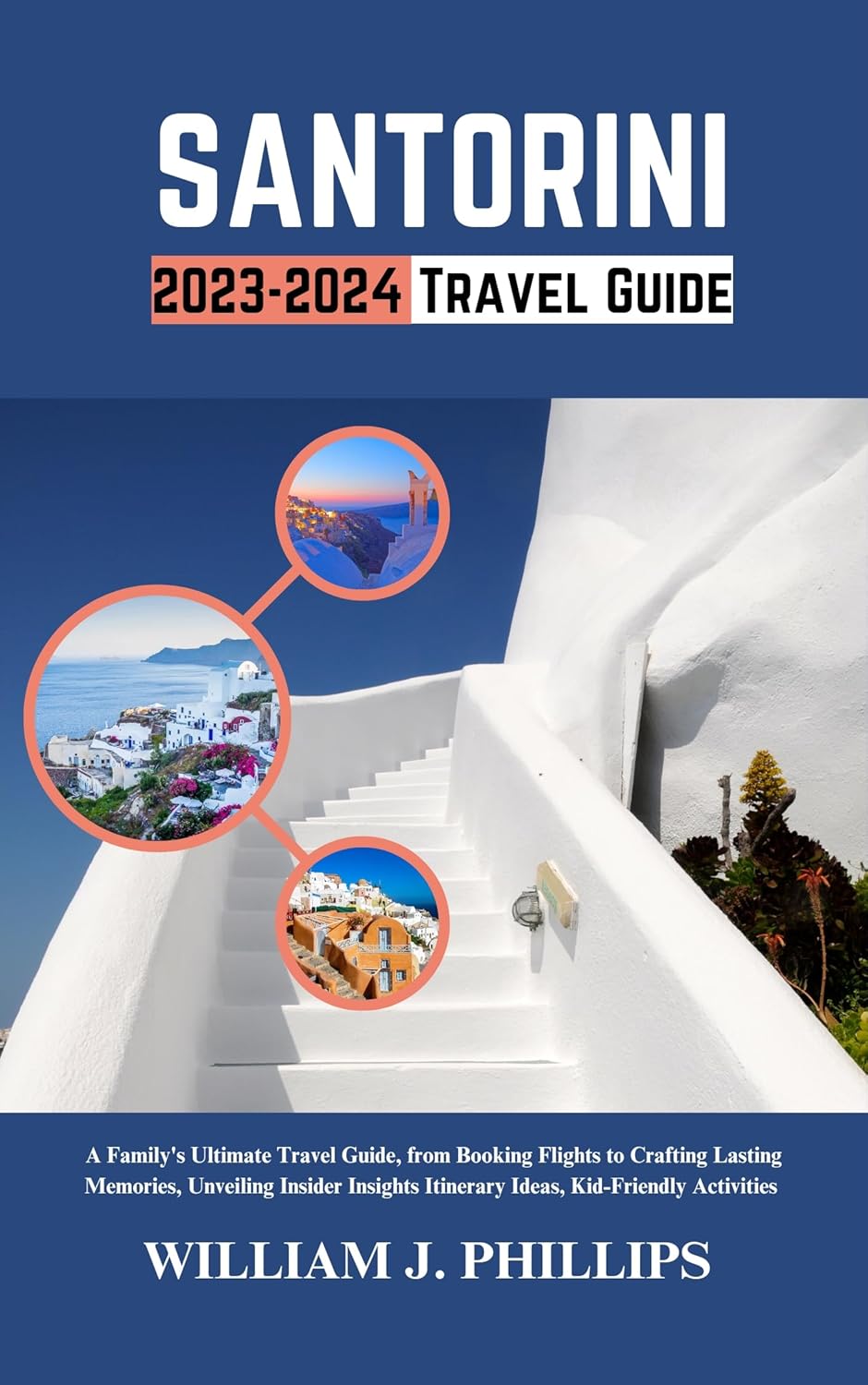 Amazon | Santorini's 2023-2024 Travel Guide : A Family's Ultimate Travel Guide, from Booking ...