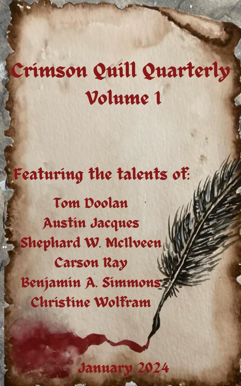 Crimson Quill Quarterly: Volume 1: Doolan, Tom, Jacques, Austin ...
