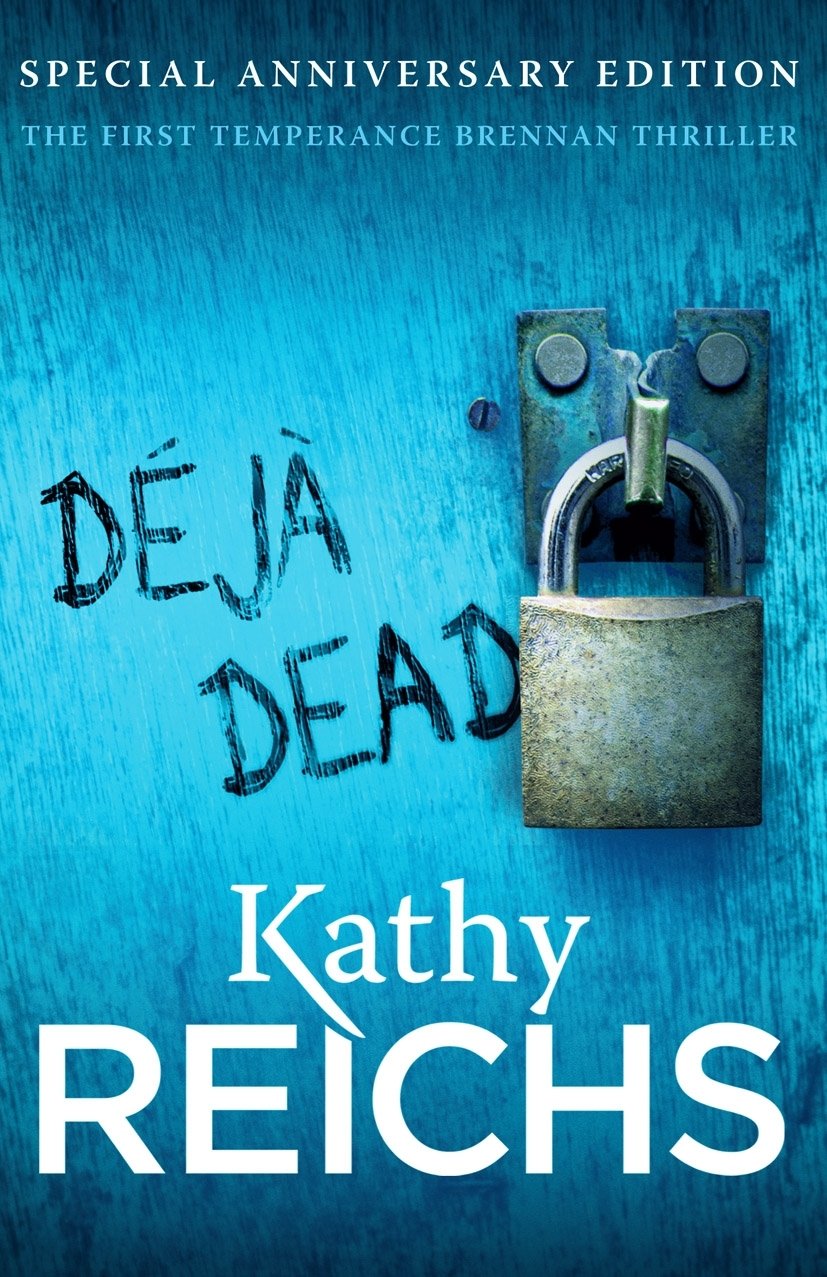 Deja Dead: The classic forensic thriller (Temperance Brennan 1): Amazon ...