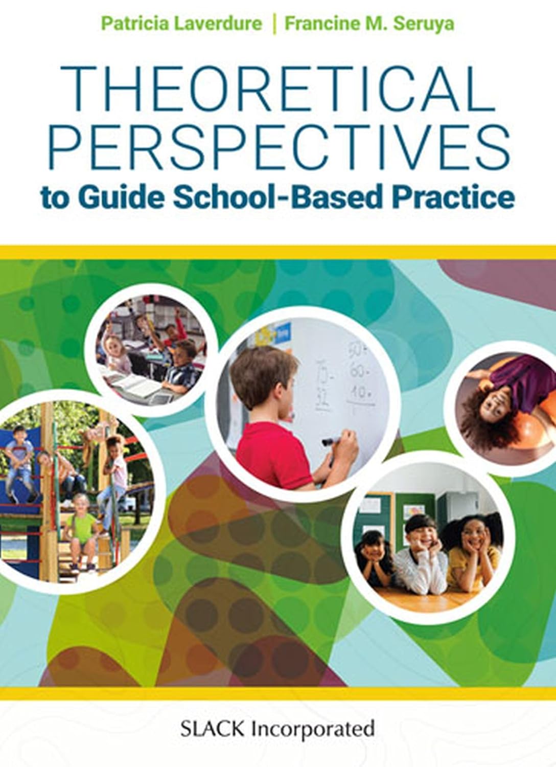 Buy Theoretical Perspectives to Guide School-Based Practice: A ...