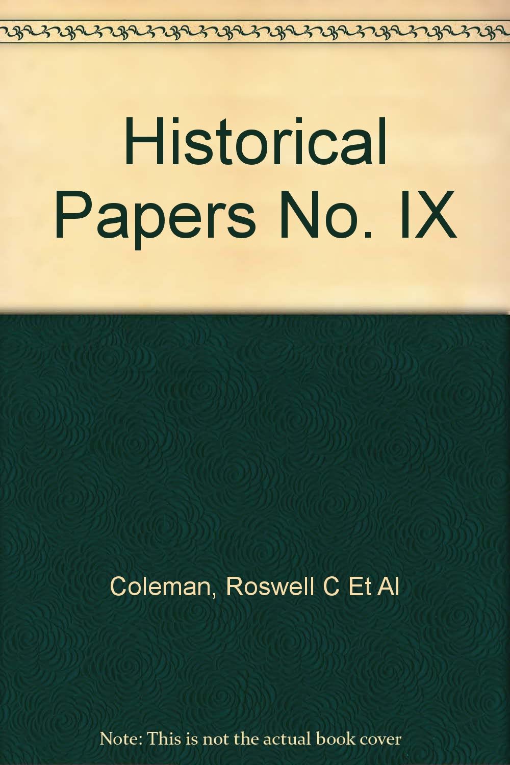Historical Papers No. IX: Roswell C Et Al Coleman: Amazon.com: Books