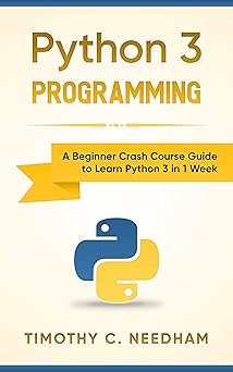 Amazon.com: Python 3 Programming: A Beginner Crash Course Guide to ...