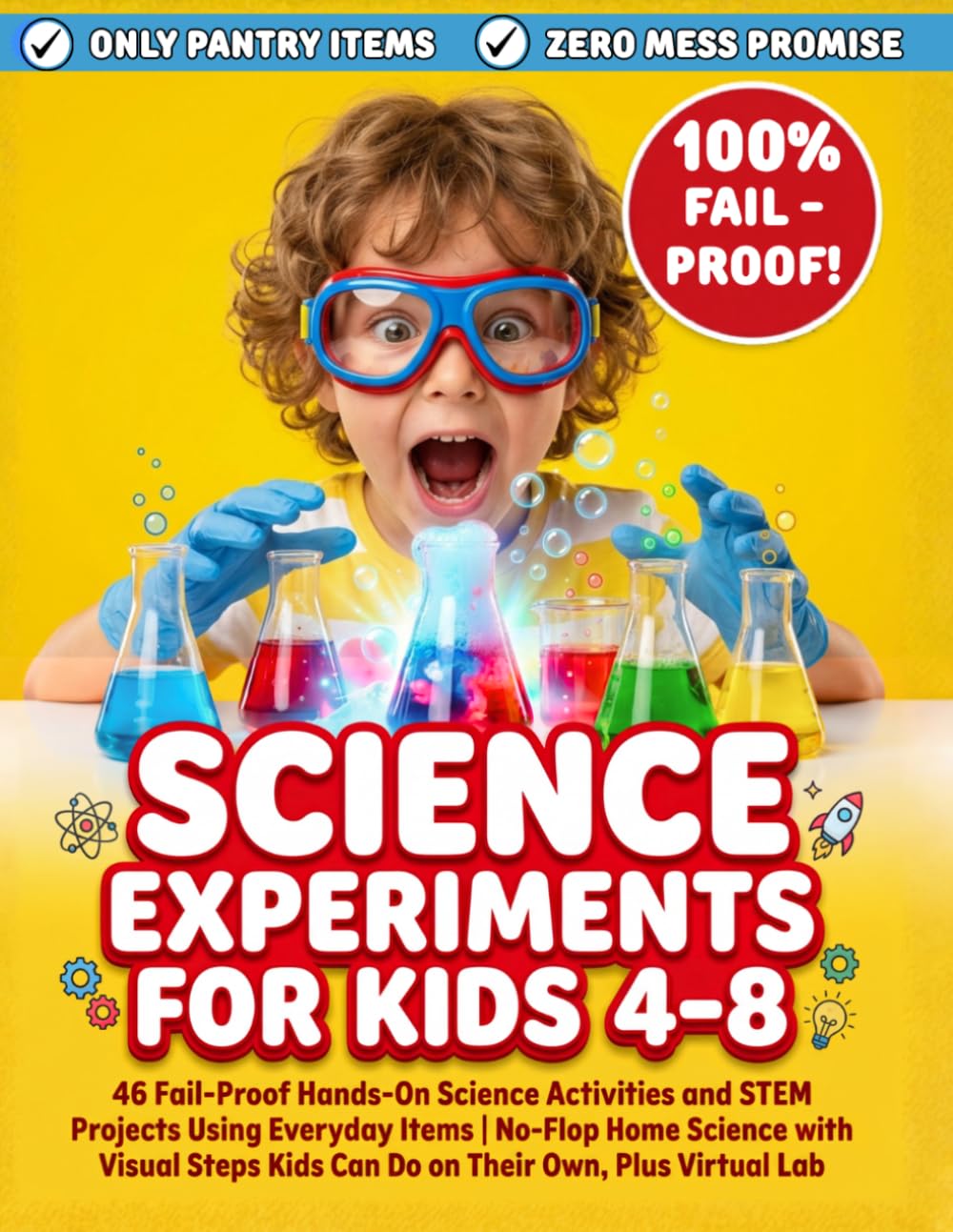 Science Experiments for Kids 4-8: 46 Fail-Proof Hands-On Science ...