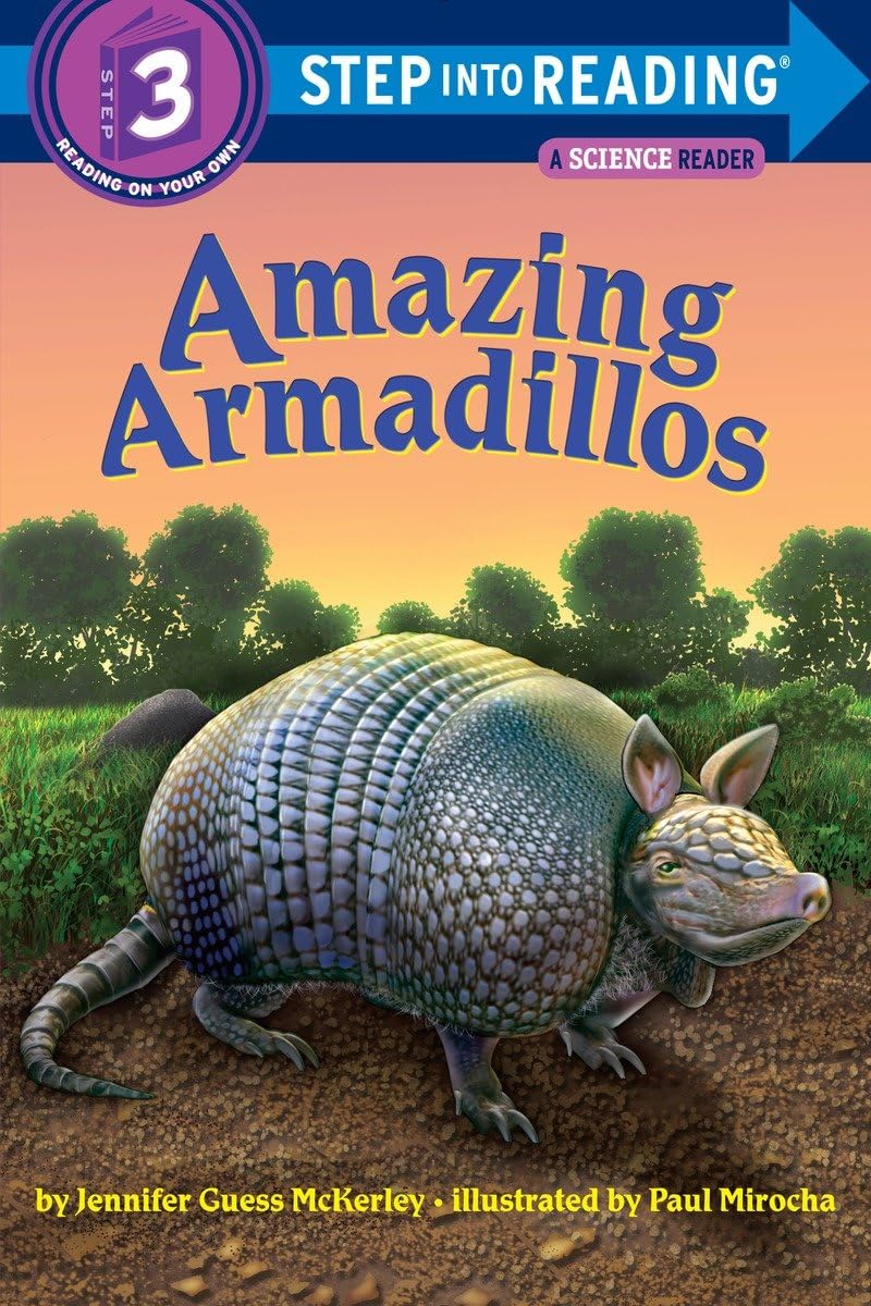 Amazon.com: Amazing Armadillos (Step into Reading): 9780375843525: Mckerley, Jennifer, Mirocha ...