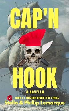 Cap'n Hook (Bonjour Never Land Book 4) - Kindle edition by Lemarque ...