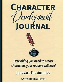 Character Development Journal: Everything you need to create characters ...