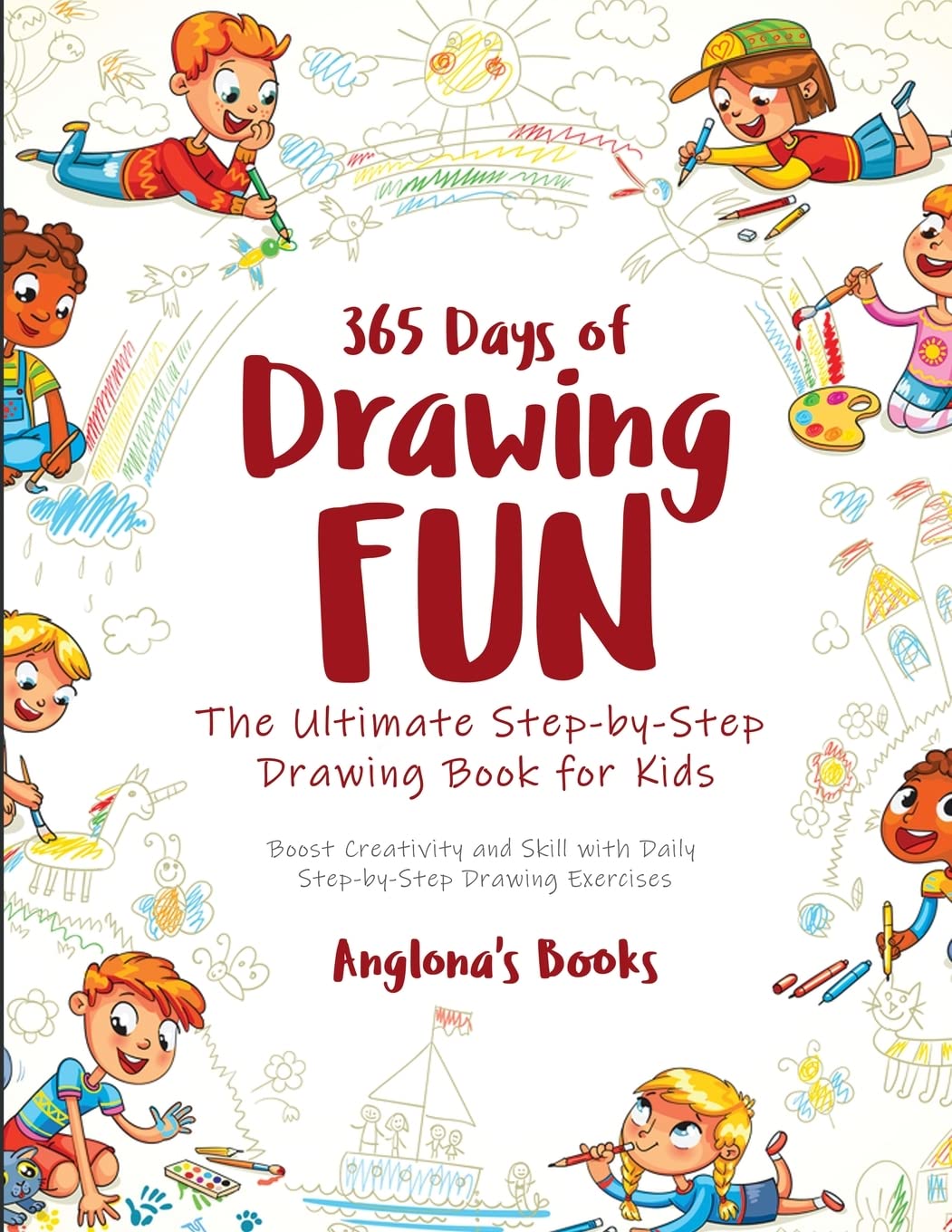 Buy 365 Days of Drawing Fun: Boost Creativity and Skill with Daily Step ...
