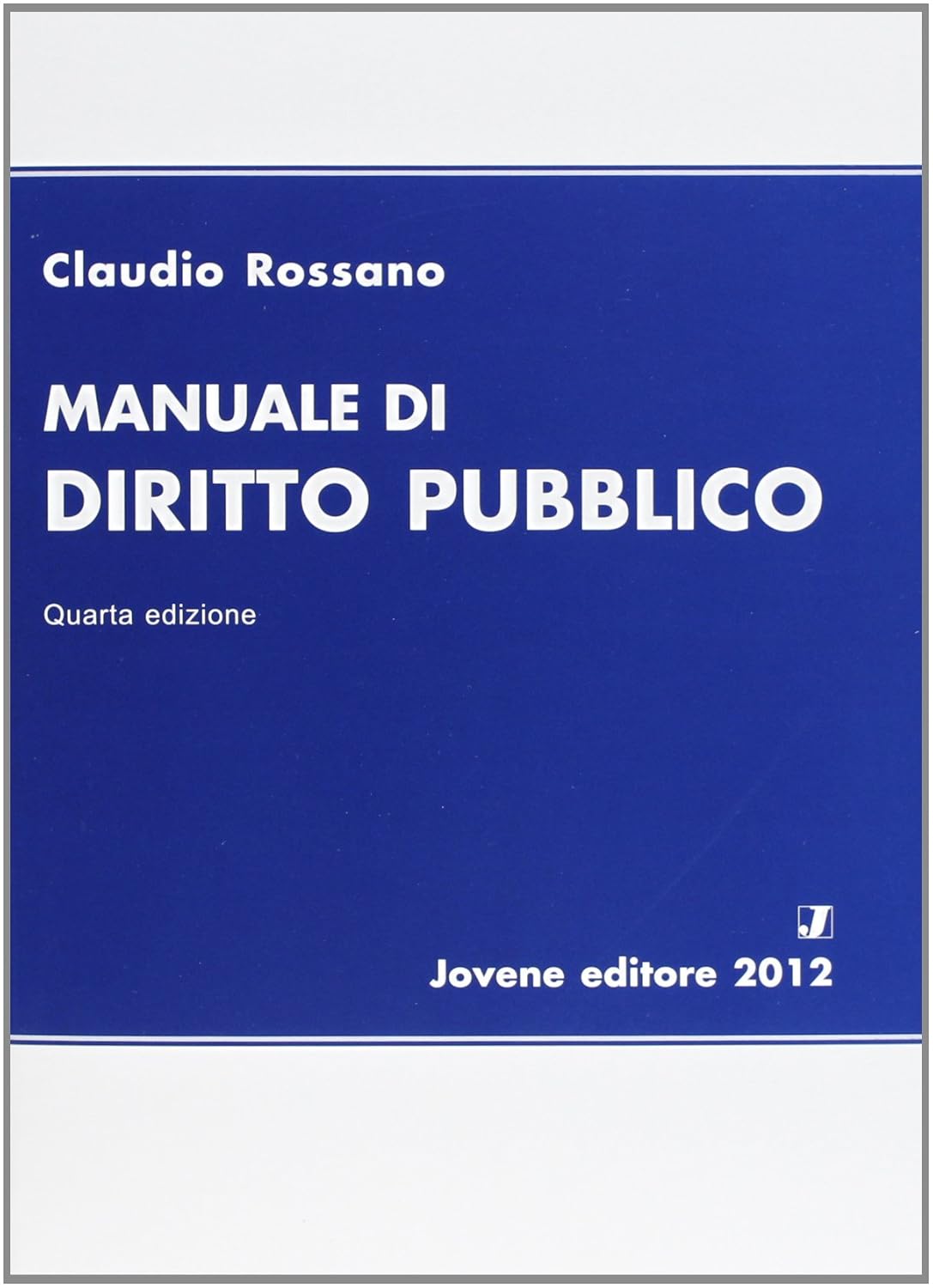 Manuale di diritto pubblico : Rossano, Claudio: Amazon.it: Libri