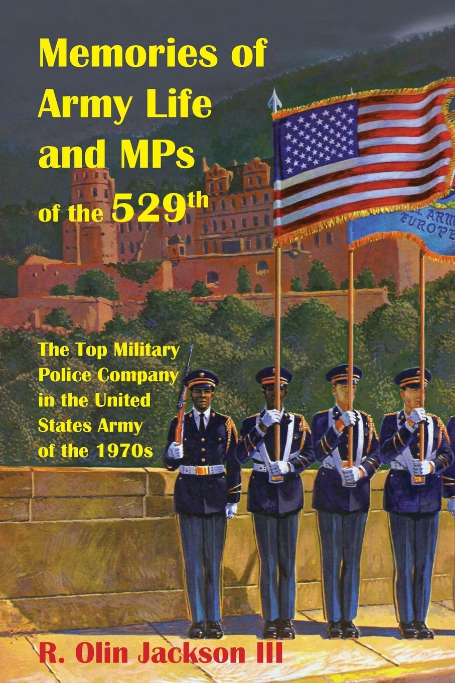 Memories of Army Life and MPs of the 529th: The Top Military Police ...