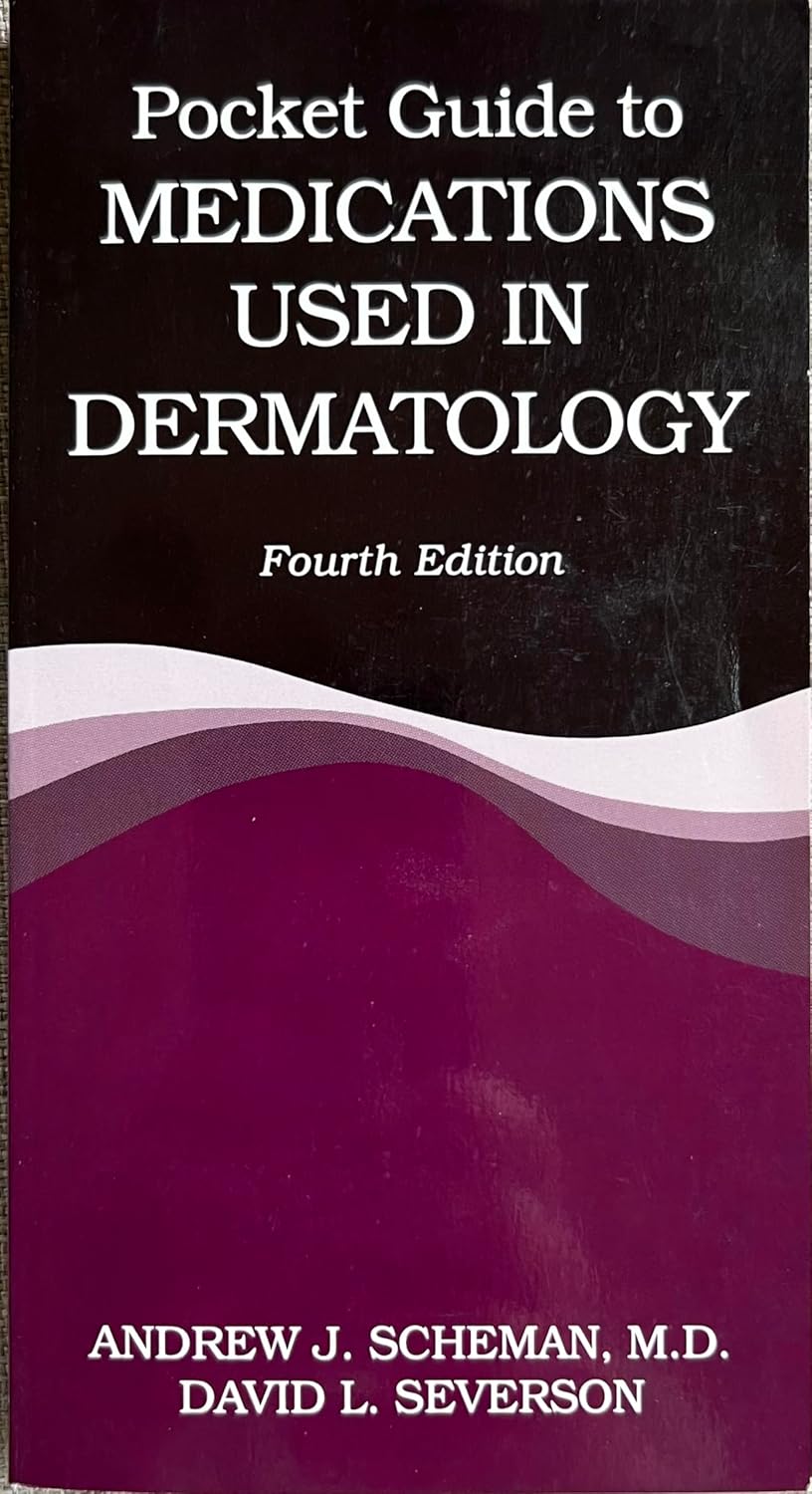 Pocket Guide to Medications Used in Dermatology: Scheman, Andrew J ...