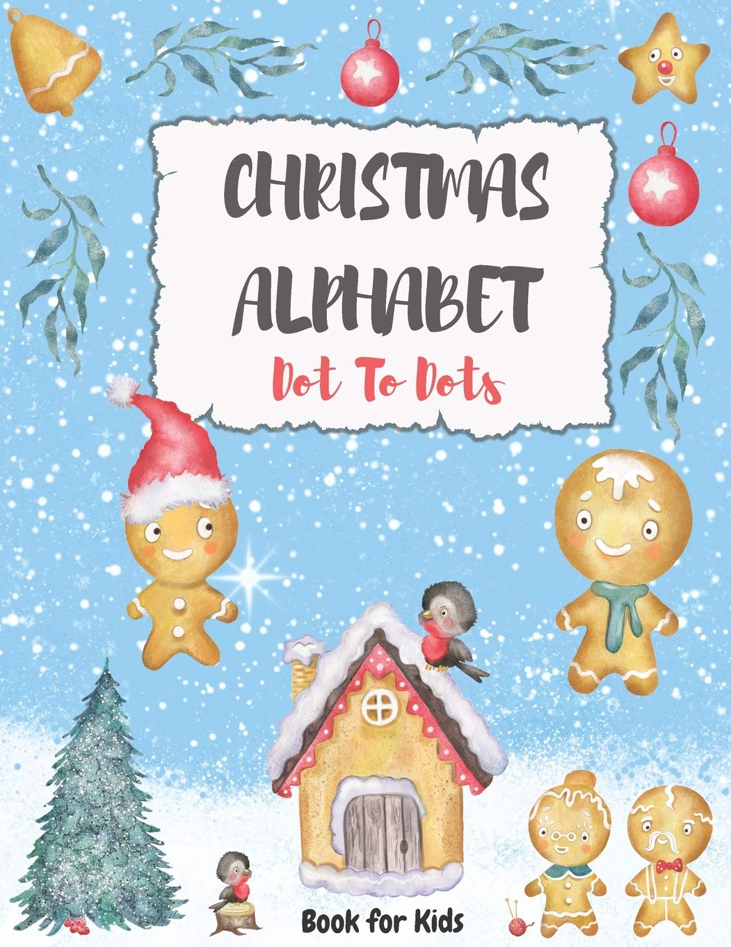 Buy Christmas Alphabet Dot To Dots Book For Kids: A Fun Practice ...