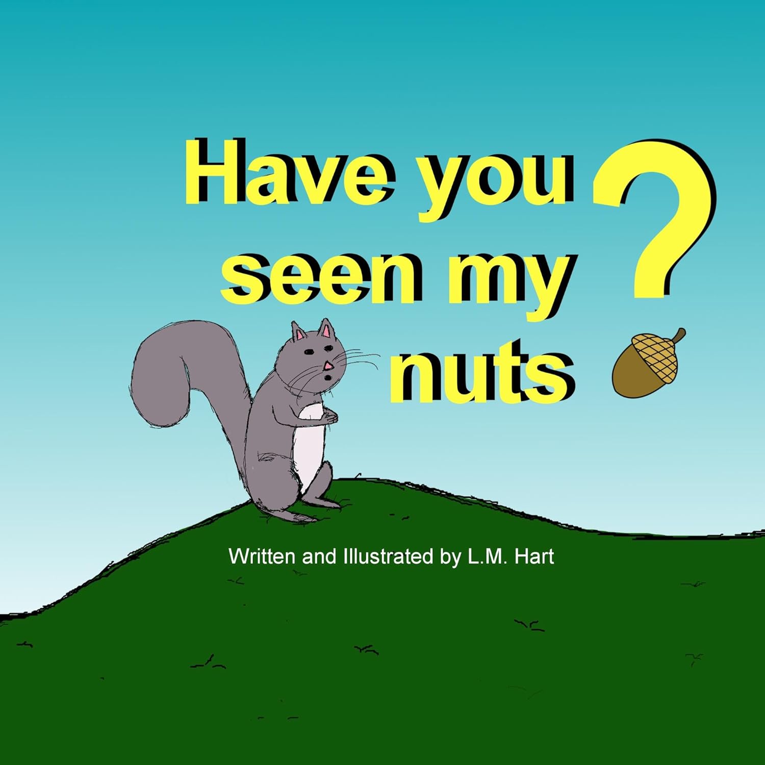 Have You Seen My Nuts? - Kindle edition by Hart, L, Hart, L. Children ...