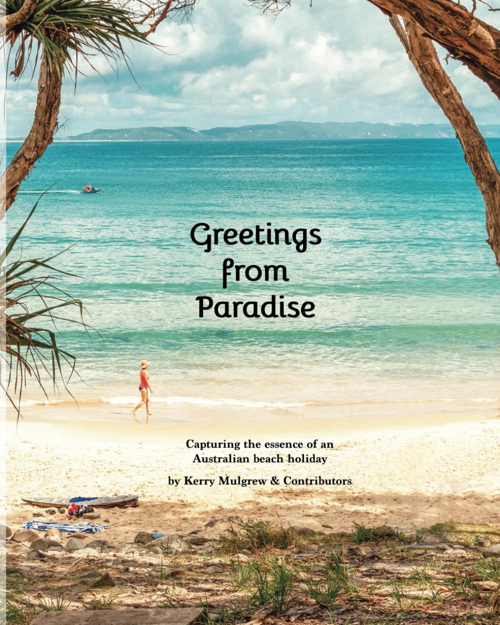 Greetings from Paradise: Capturing the essence of an Australian beach ...
