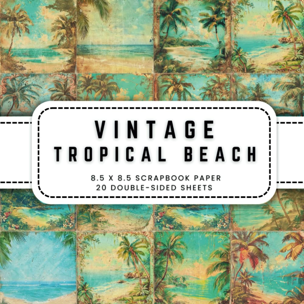 Vintage Tropical Beach Scrapbook Paper: 20 Summer-Themed Double-sided ...