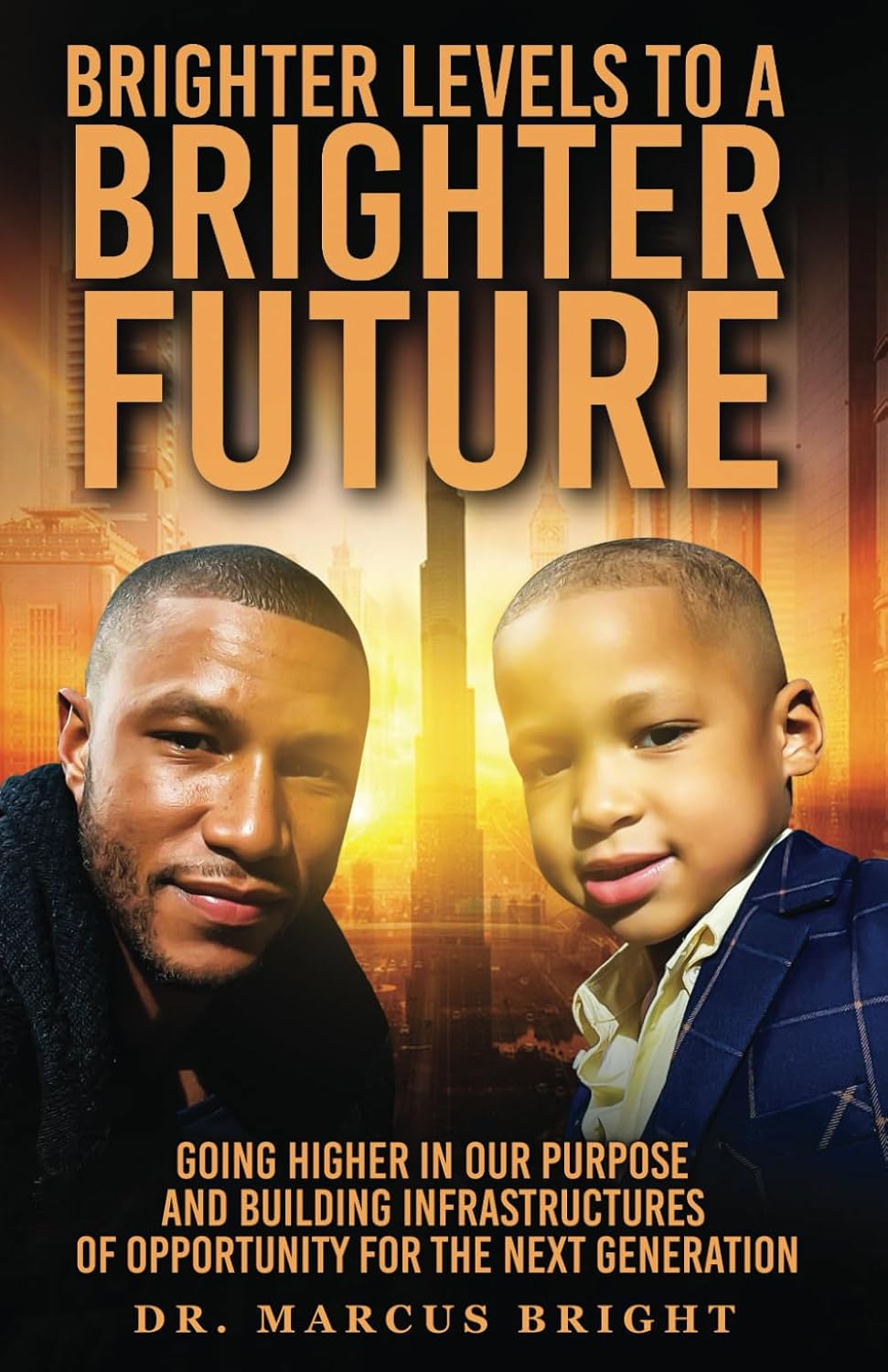 Brighter Levels to a Brighter Future: Going Higher in Our Purpose and ...