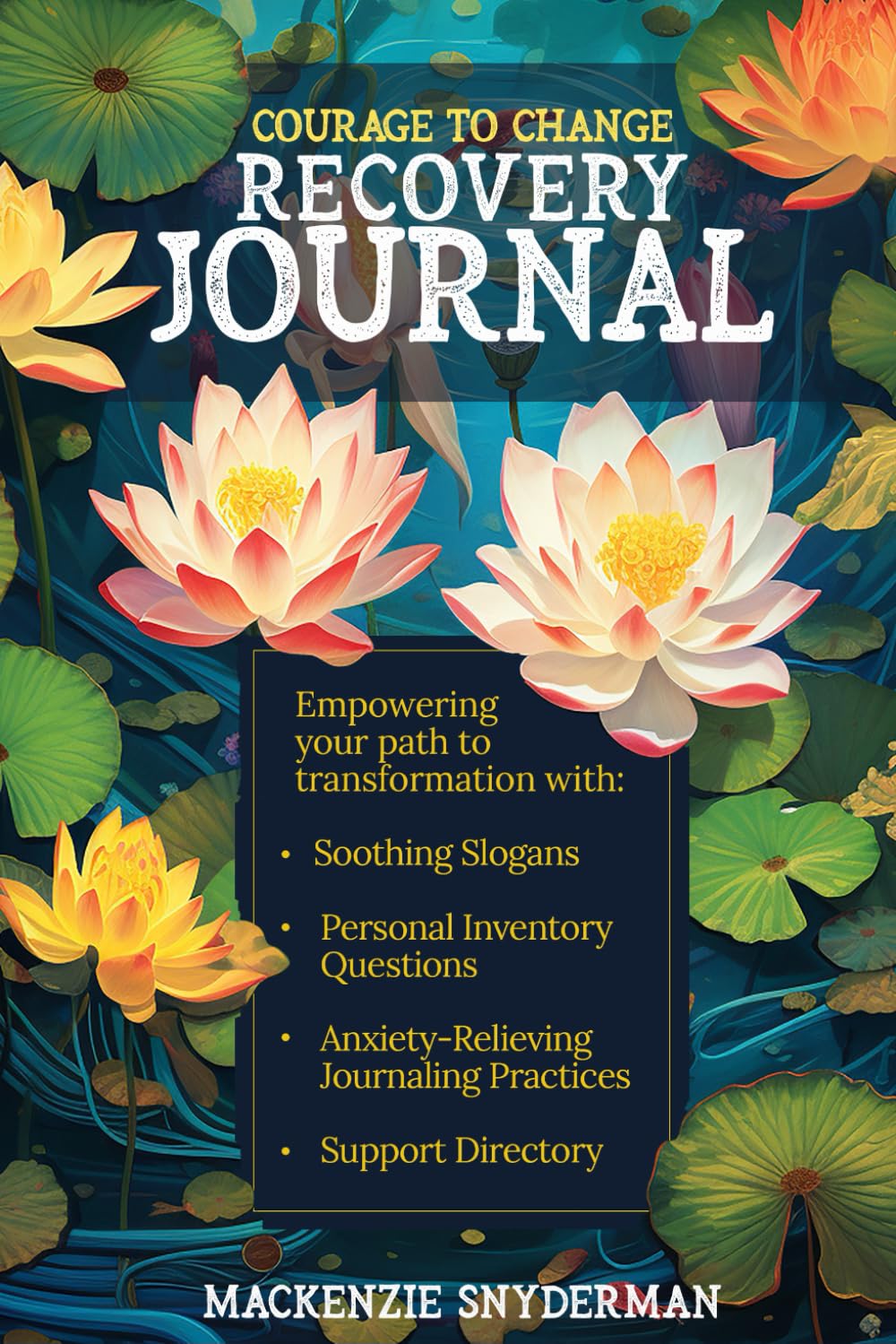 Courage to Change Recovery Journal: Empowering your path to ...