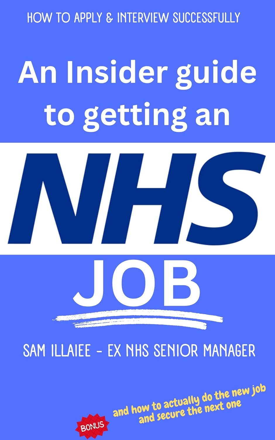 An Insider’s guide to an NHS JOB: How to Apply & Interview Successfully ...