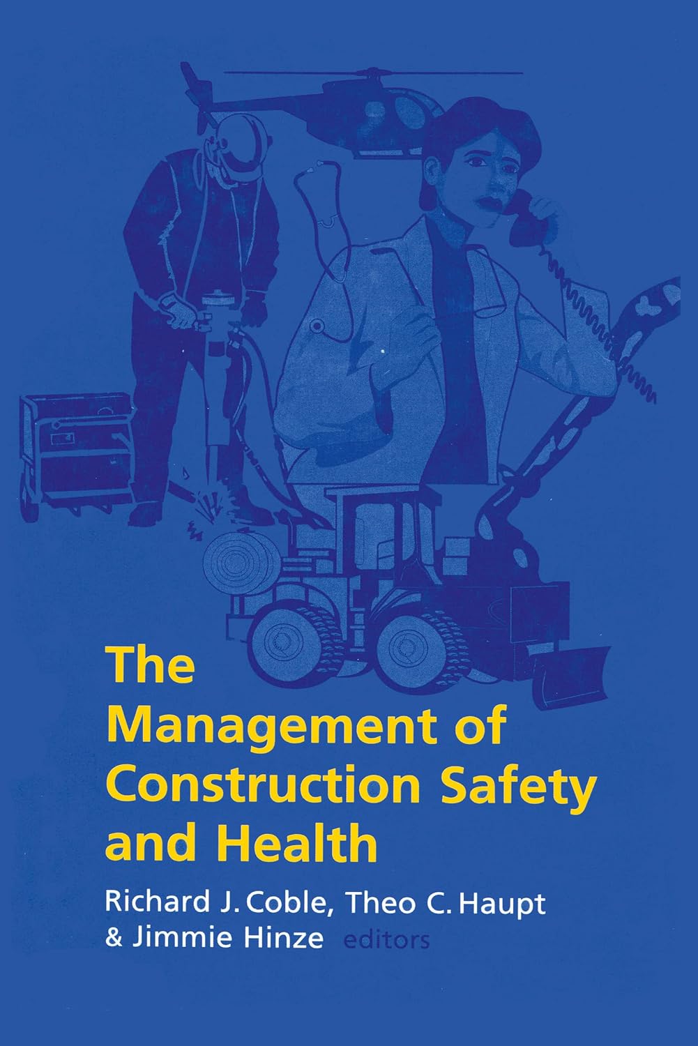 The Management of Construction Safety and Health: Coble, R.J., Haupt T ...