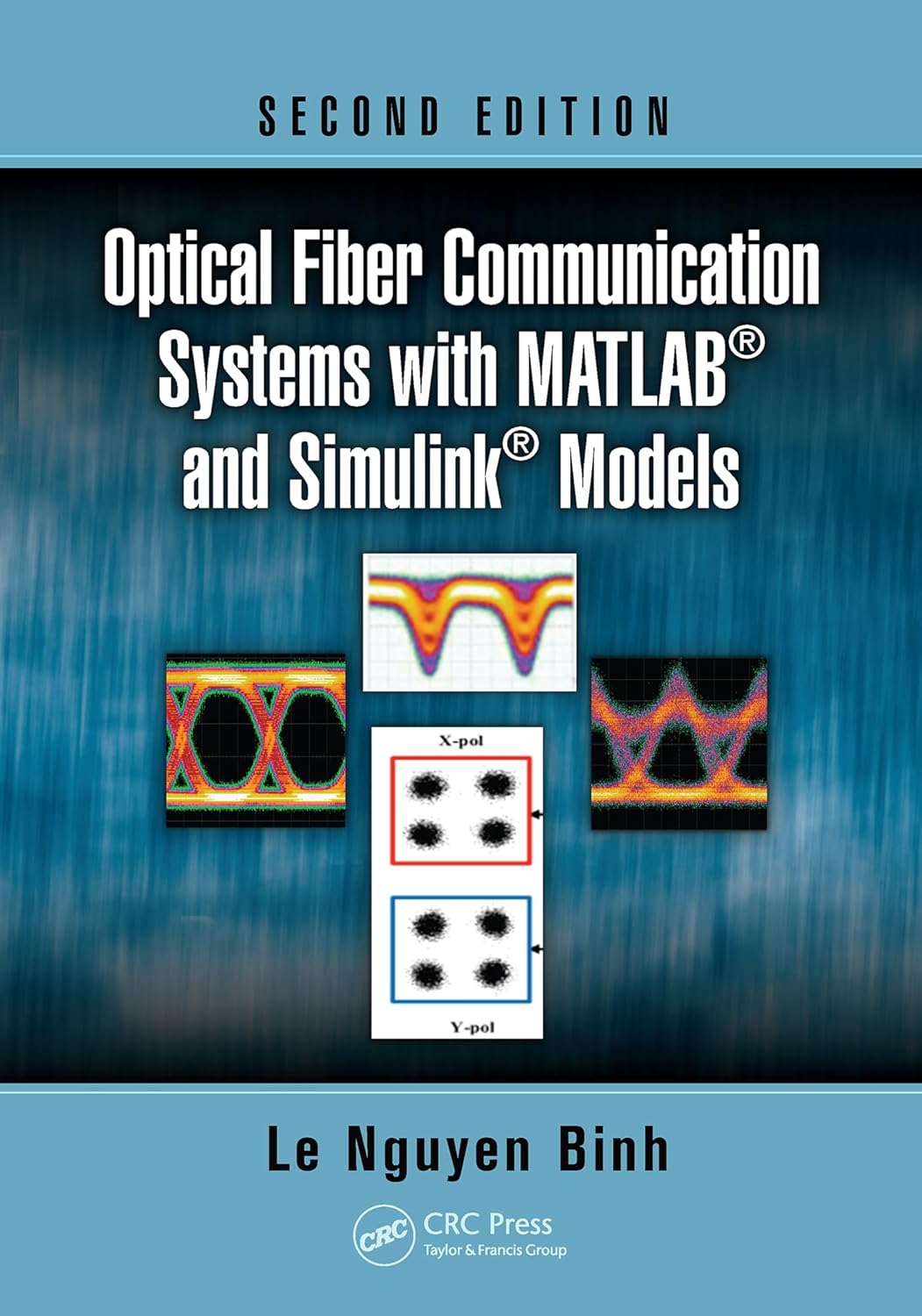 Optical Fiber Communication Systems with MATLAB and Simulink Models (Optics and Photonics) eBook ...