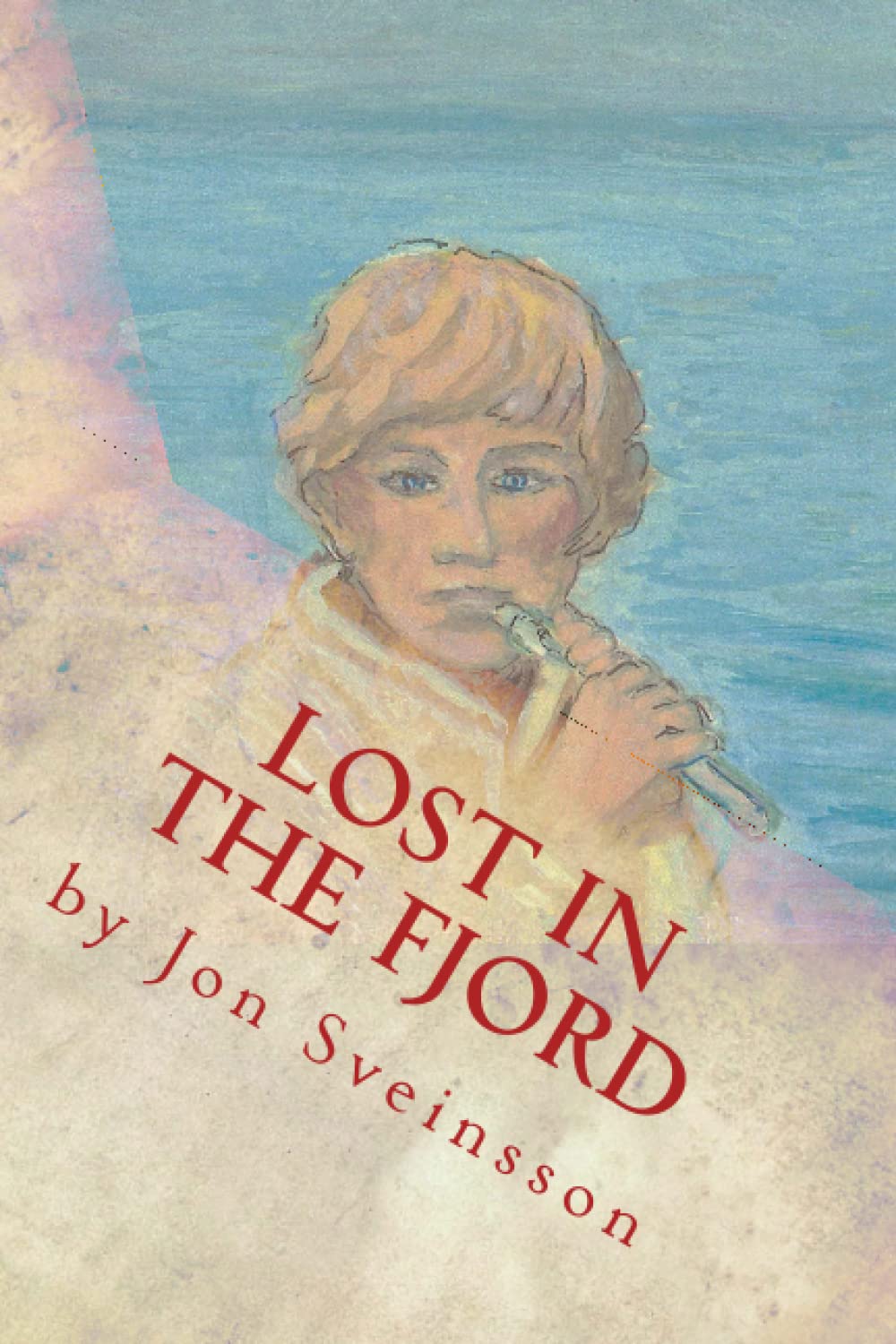 Lost in the Fjord: The Adventures of Two Icelandic Boys: Sveinsson, Jon ...