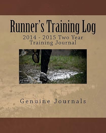 Runner's Training Log: 2014-2015 Two Year Training Journal: Journals ...