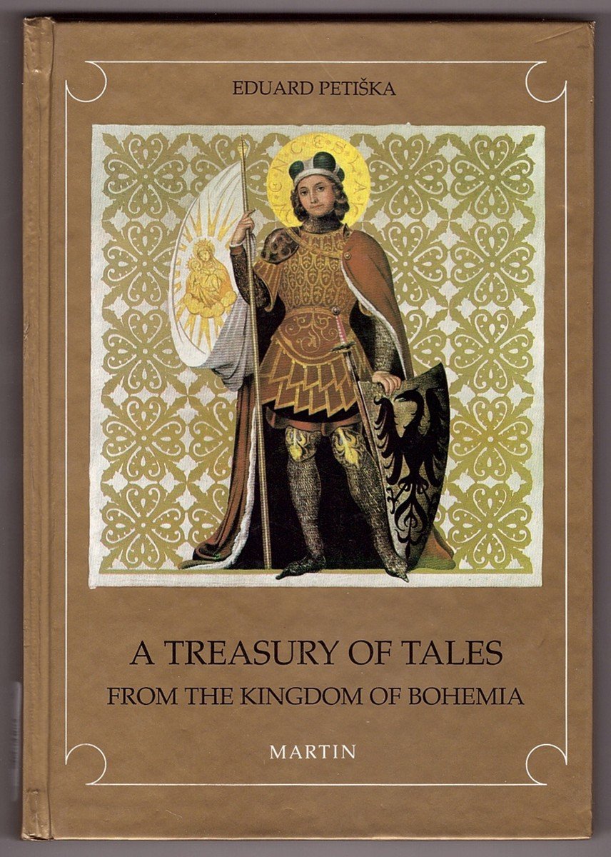 A Treasury of Tales from the Kingdom of Bohemia: Petiska, Eduard ...