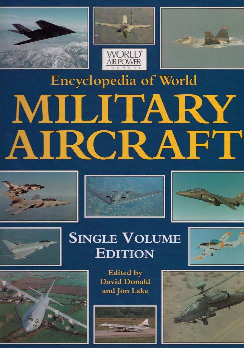 Encyclopedia of World Military Aircraft: Donald, David, Lake, Jon ...