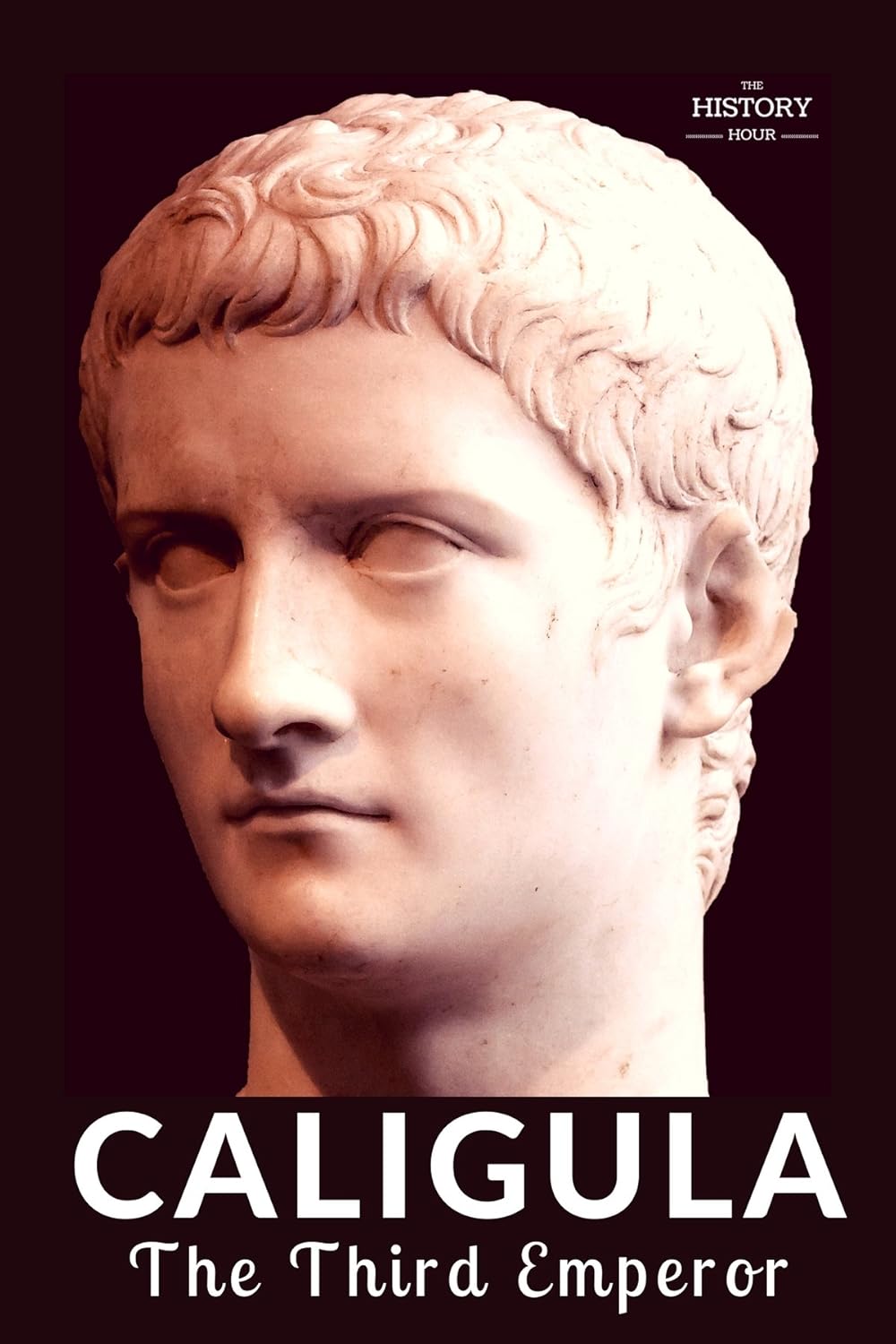 CALIGULA: The Third Emperor. The Entire Life Story - Kindle edition by ...