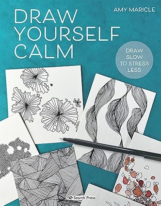 Draw Yourself Calm: Draw slow to stress less : Maricle, Amy: Amazon.co ...