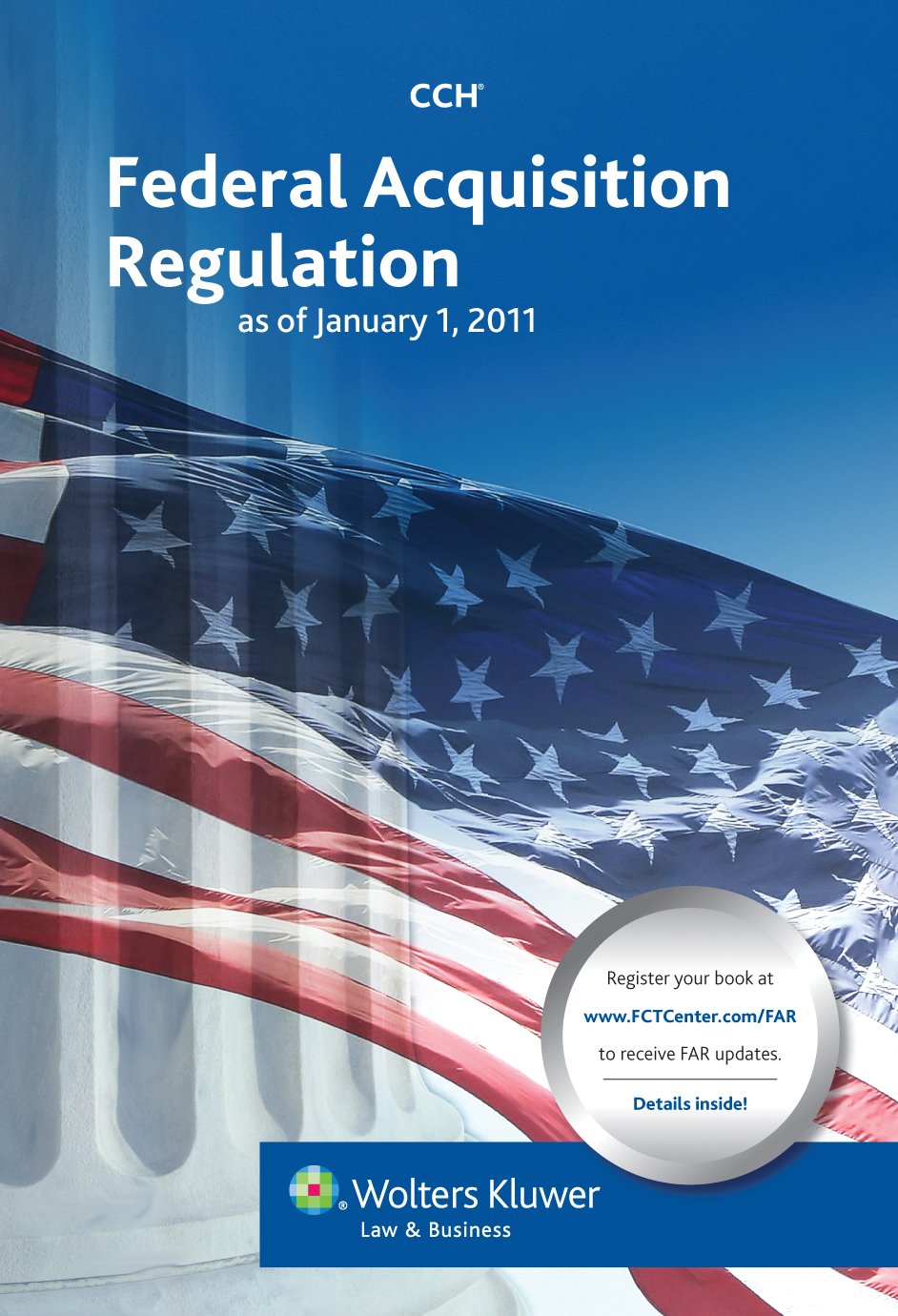 Federal Acquisition Regulation (FAR) as of 01/2011: CCH Editorial Staff ...