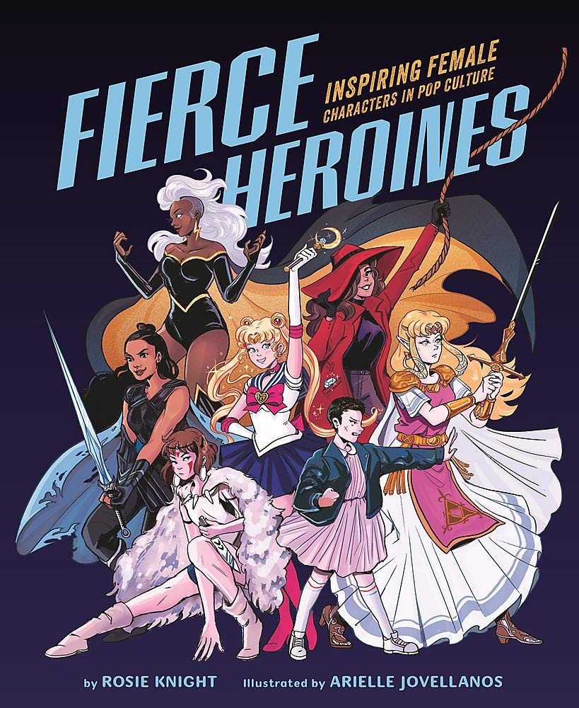 Fierce Heroines: Inspiring Female Characters in Pop Culture : Knight ...