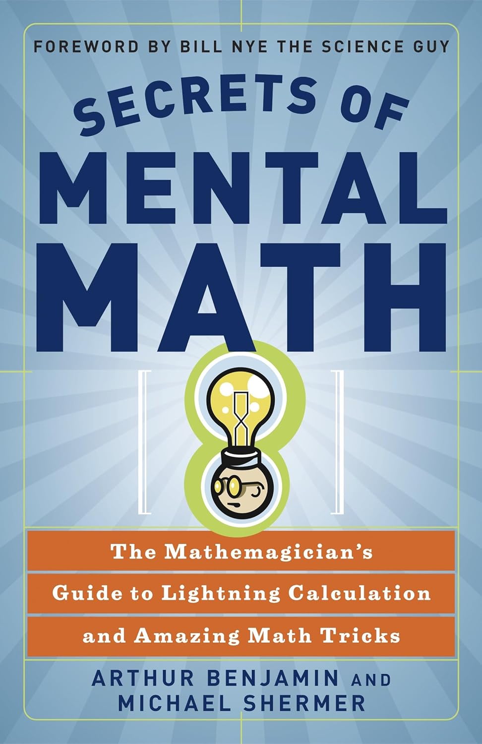 Secrets of Mental Math: The Mathemagician's Guide to Lightning ...