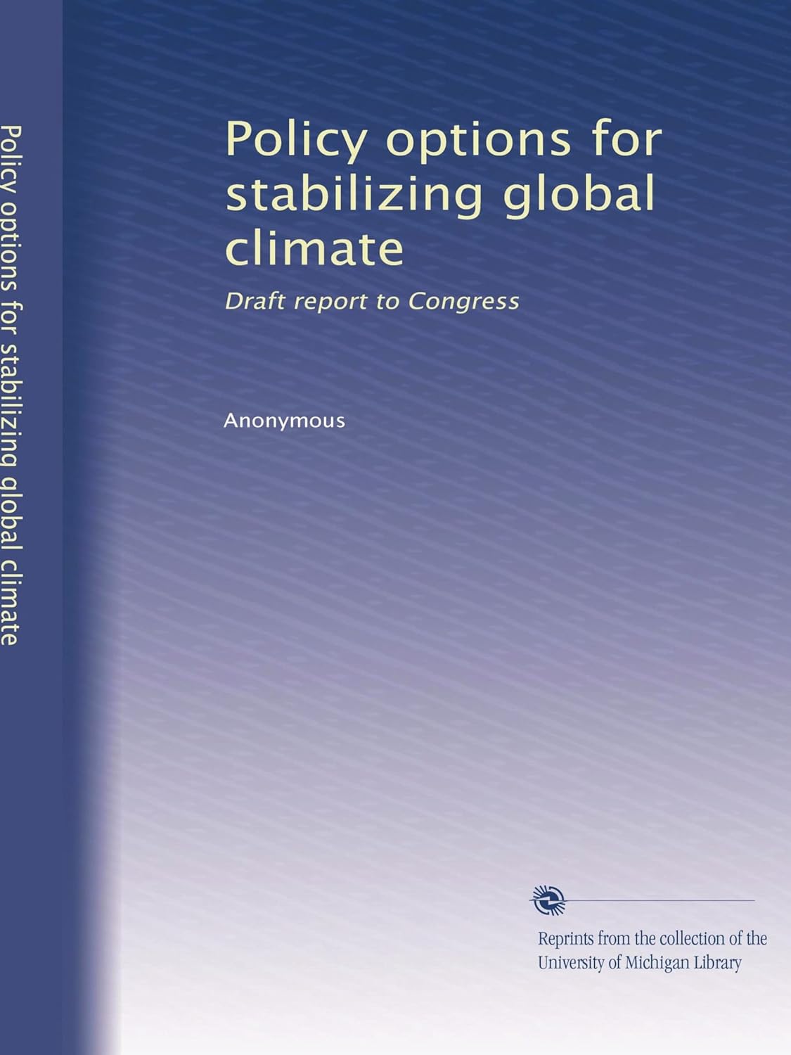 Amazon.com: Policy options for stabilizing global climate: Draft report ...