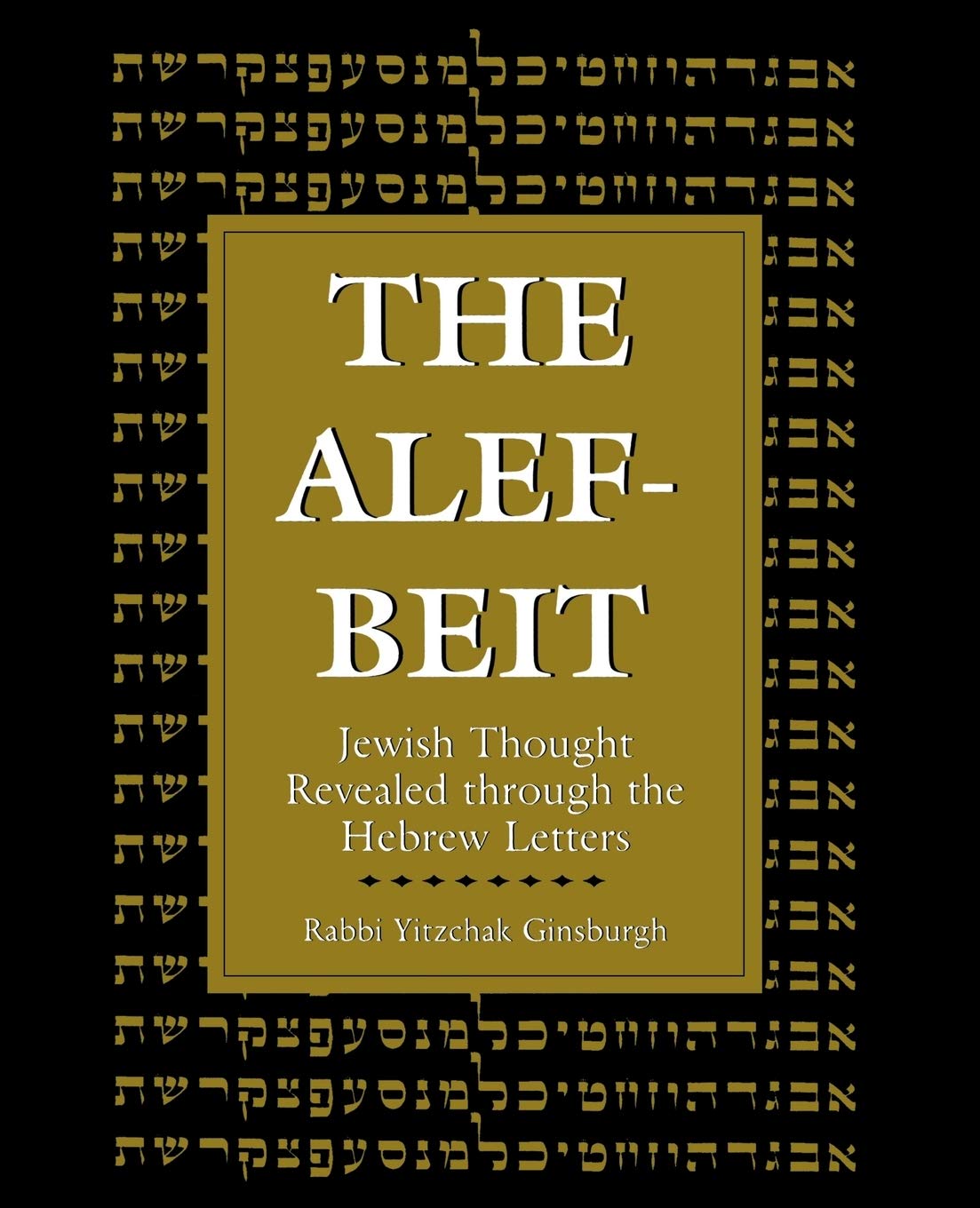 The Alef-Beit: Jewish Thought Revealed through the Hebrew Letters ...
