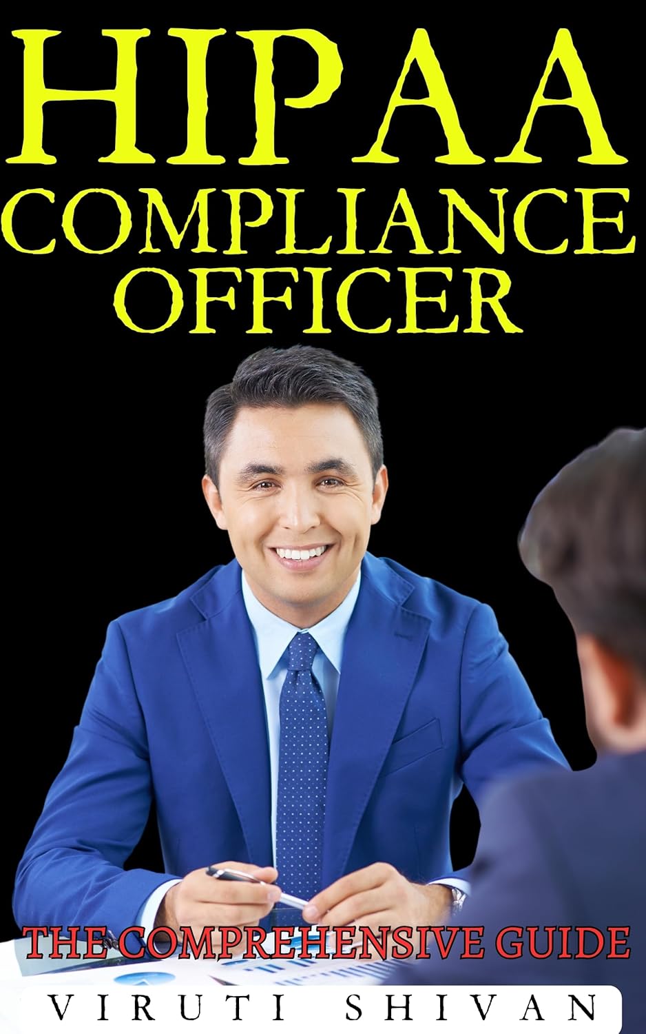 HIPAA Compliance Officer - The Comprehensive Guide: Mastering Privacy ...