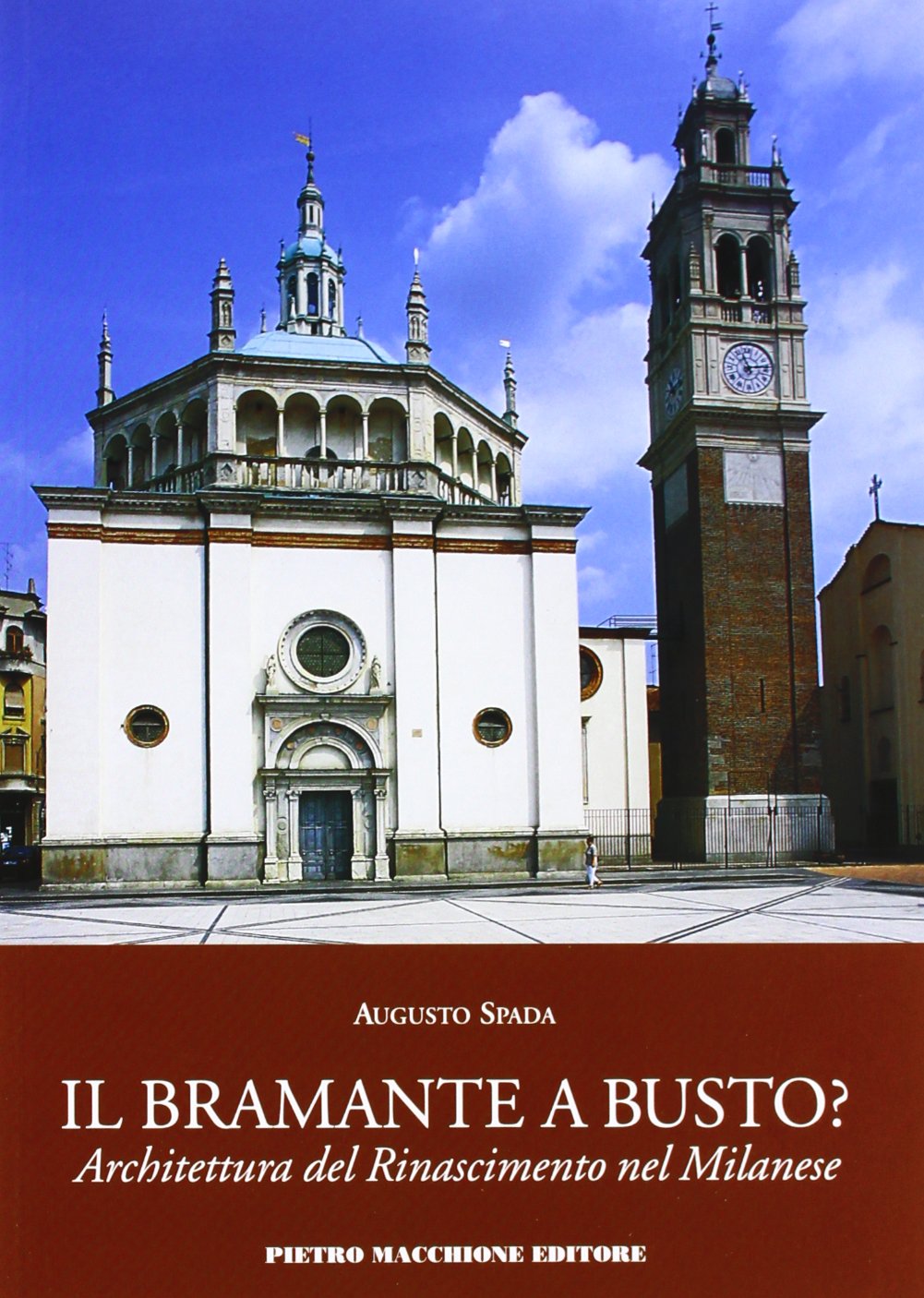 Amazon.co.jp: Il Bramante a Busto? Architettura del Rinascimento nel ...