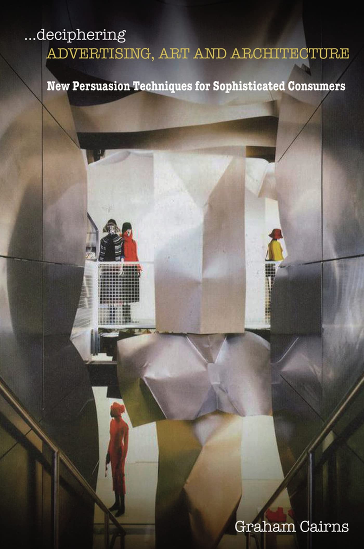 Amazon.com: Deciphering Advertising, Art and Architecture: New ...