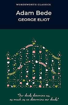 Adam Bede (Wordsworth Classics): Amazon.co.uk: Eliot, George, Robertson ...