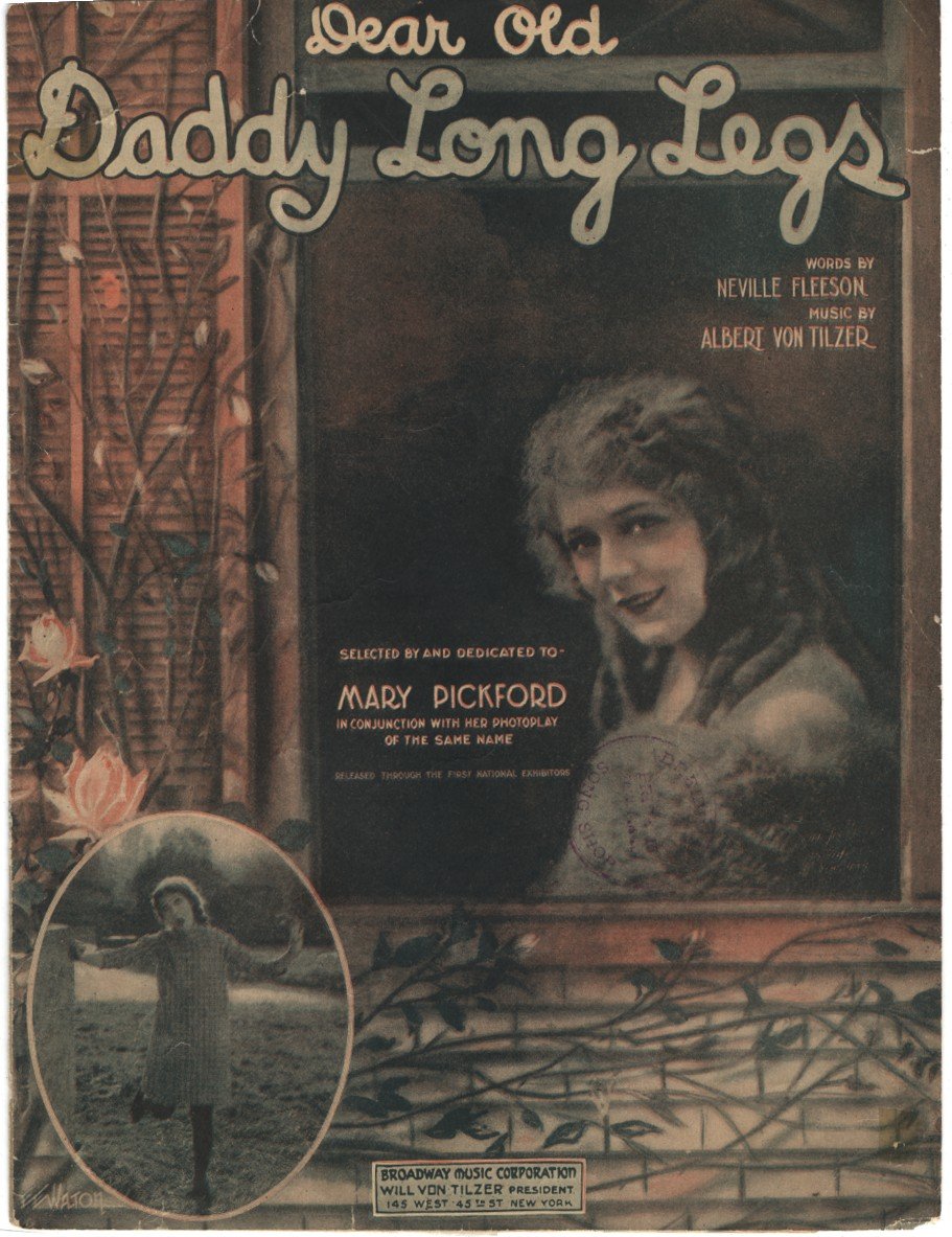 Dear Old Daddy Long Legs, Selected by and Dedicated to Mary Pickford ...